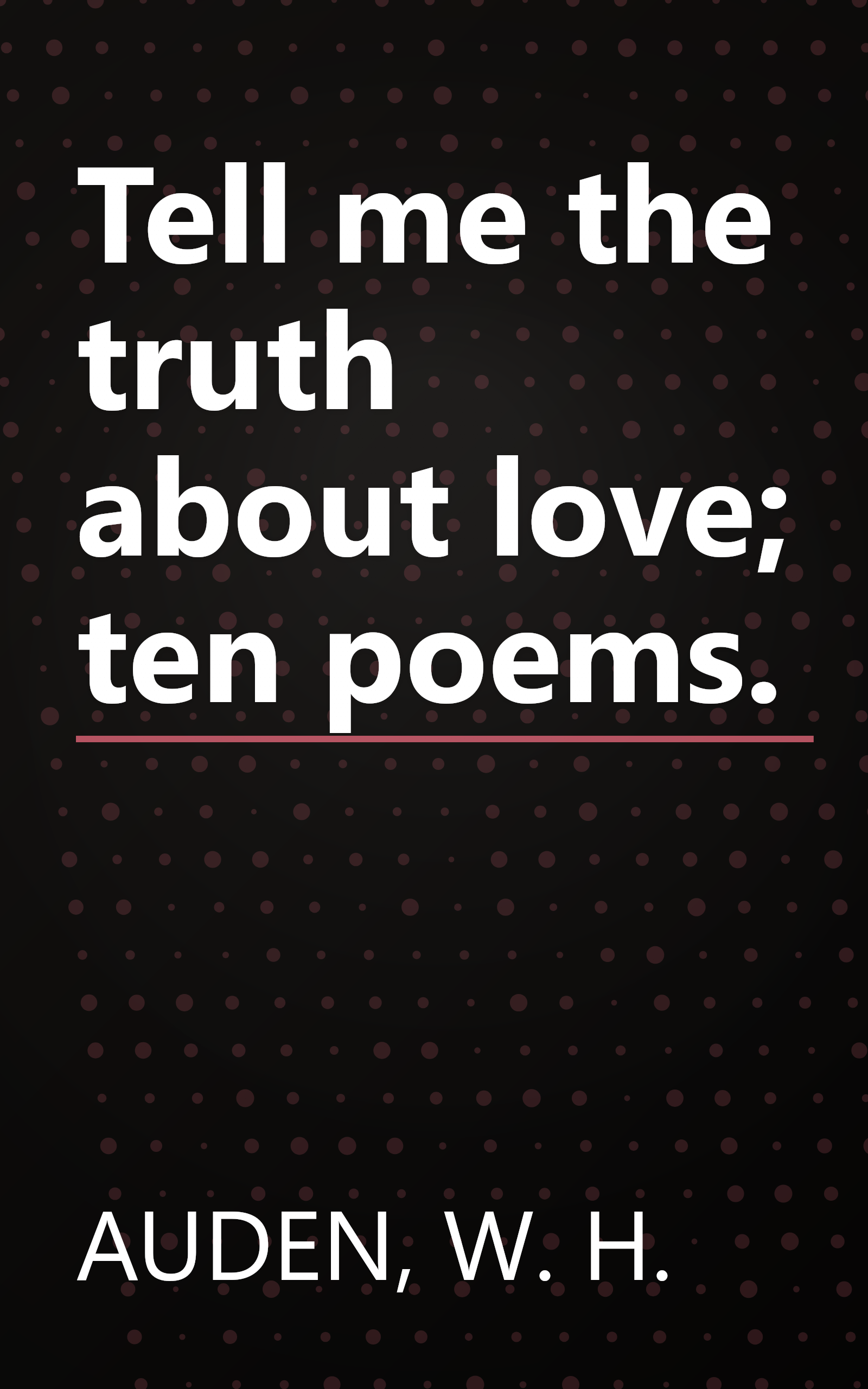 Tell me the truth about love; ten poems. book cover
