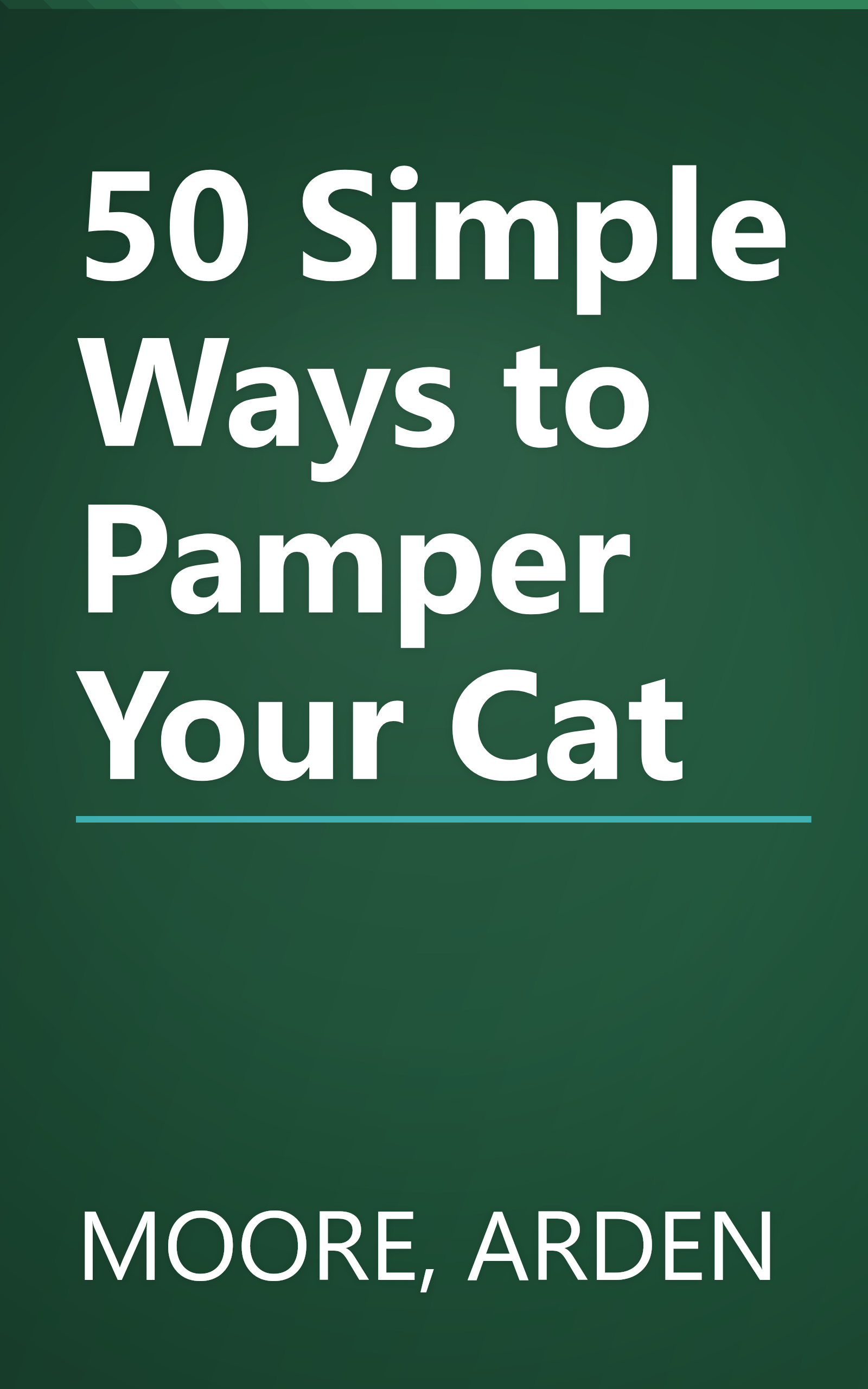 50 Simple Ways to Pamper Your Cat book cover
