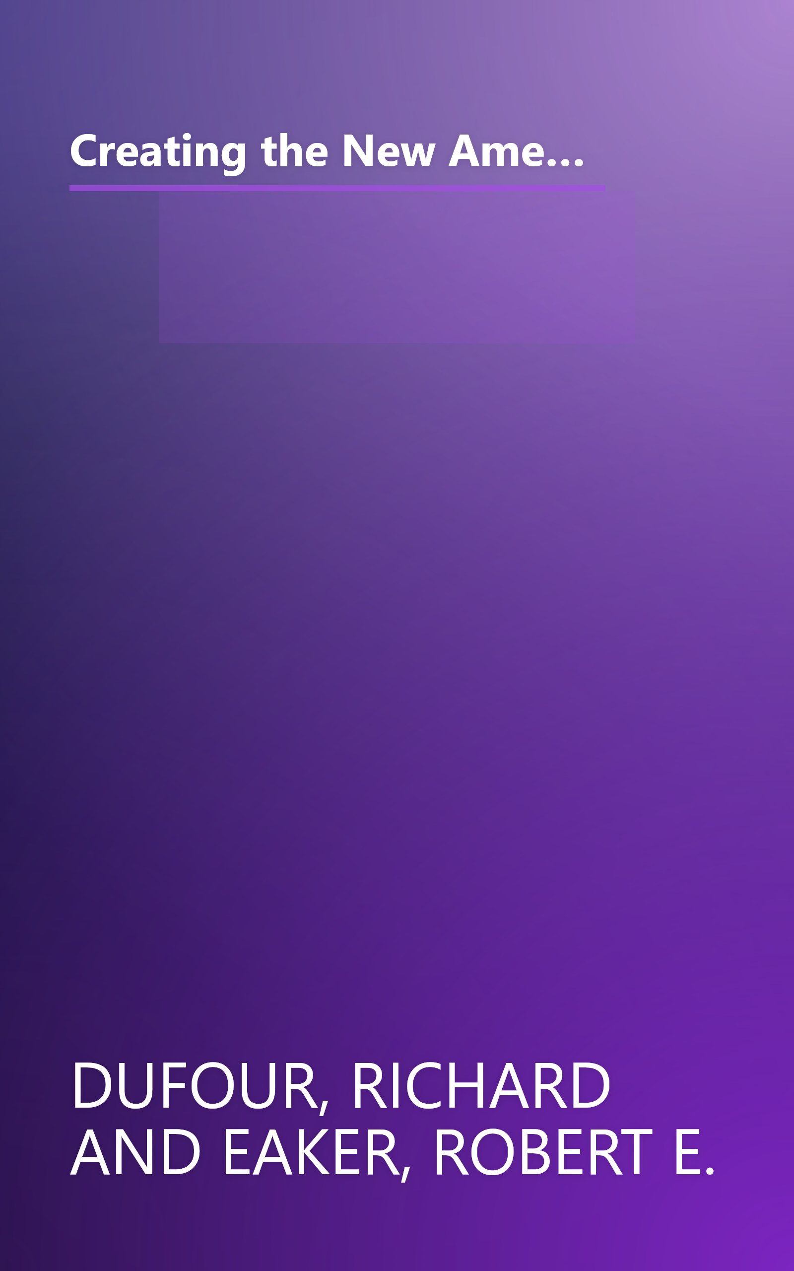 Creating the New American School: A Principal's Guide to School Improvement (Transforming Schools) (Archaeological Series) book cover