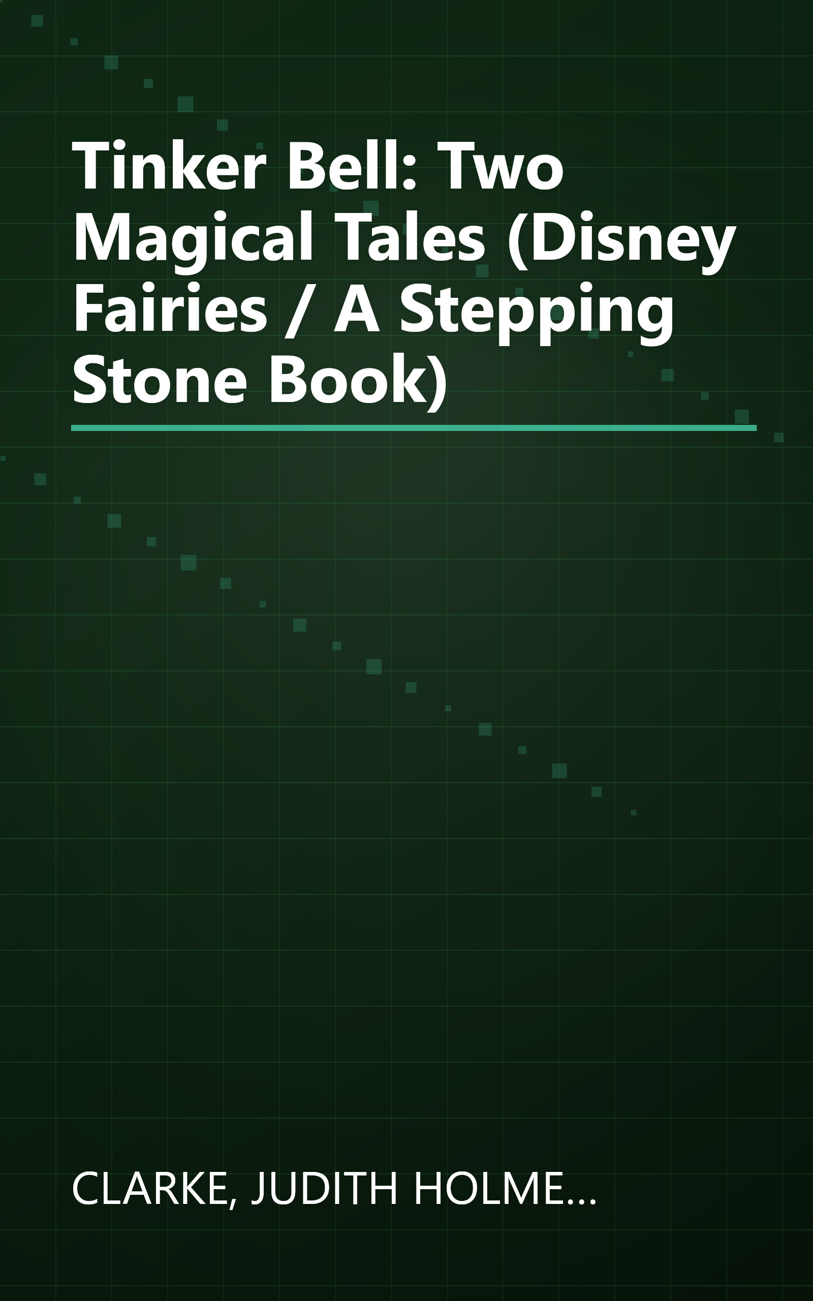 Tinker Bell: Two Magical Tales (Disney Fairies / A Stepping Stone Book) book cover