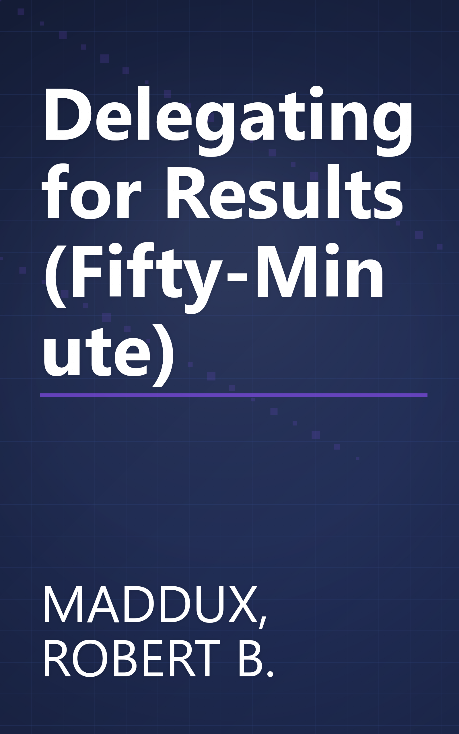 Delegating for Results (Fifty-Minute) book cover