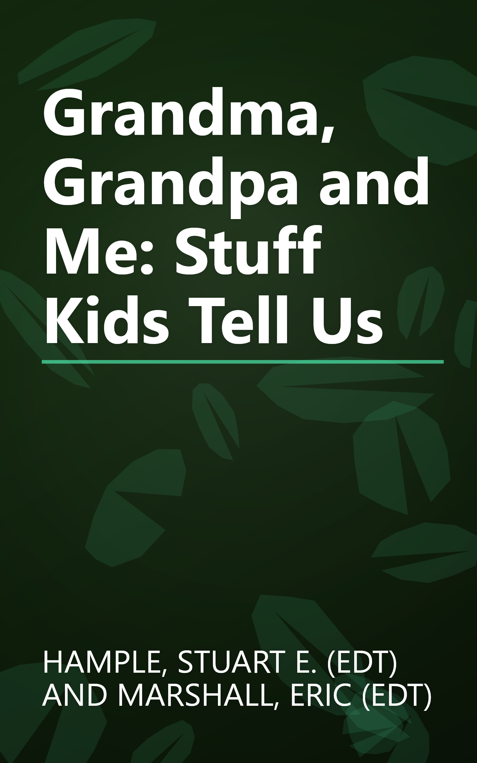 Grandma, Grandpa and Me: Stuff Kids Tell Us book cover