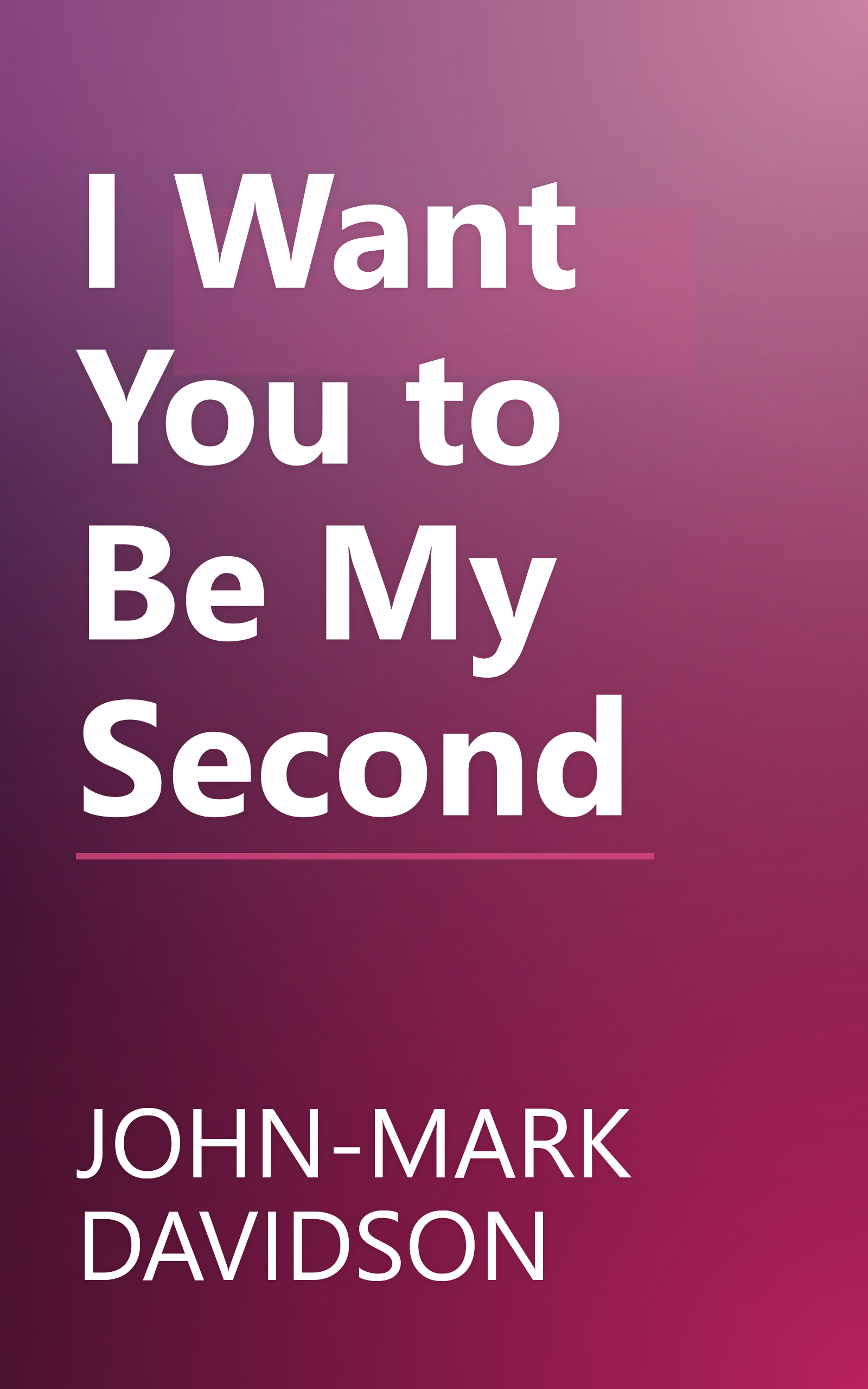 I Want You to Be My Second book cover