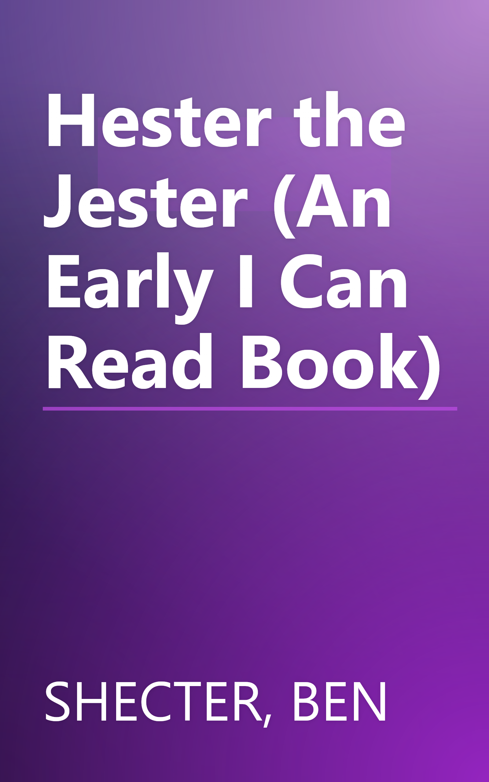 Hester the Jester (An Early I Can Read Book) book cover