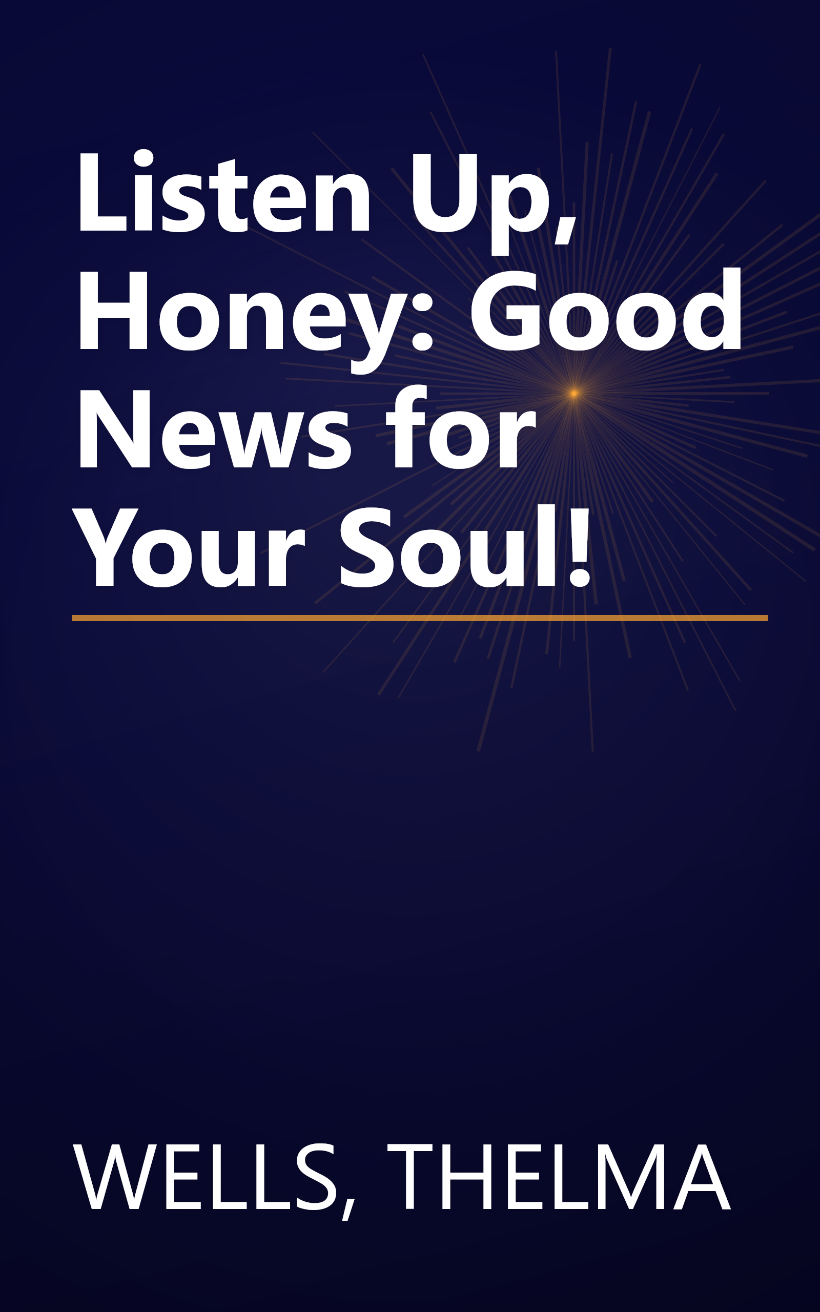 Listen Up, Honey: Good News for Your Soul! book cover