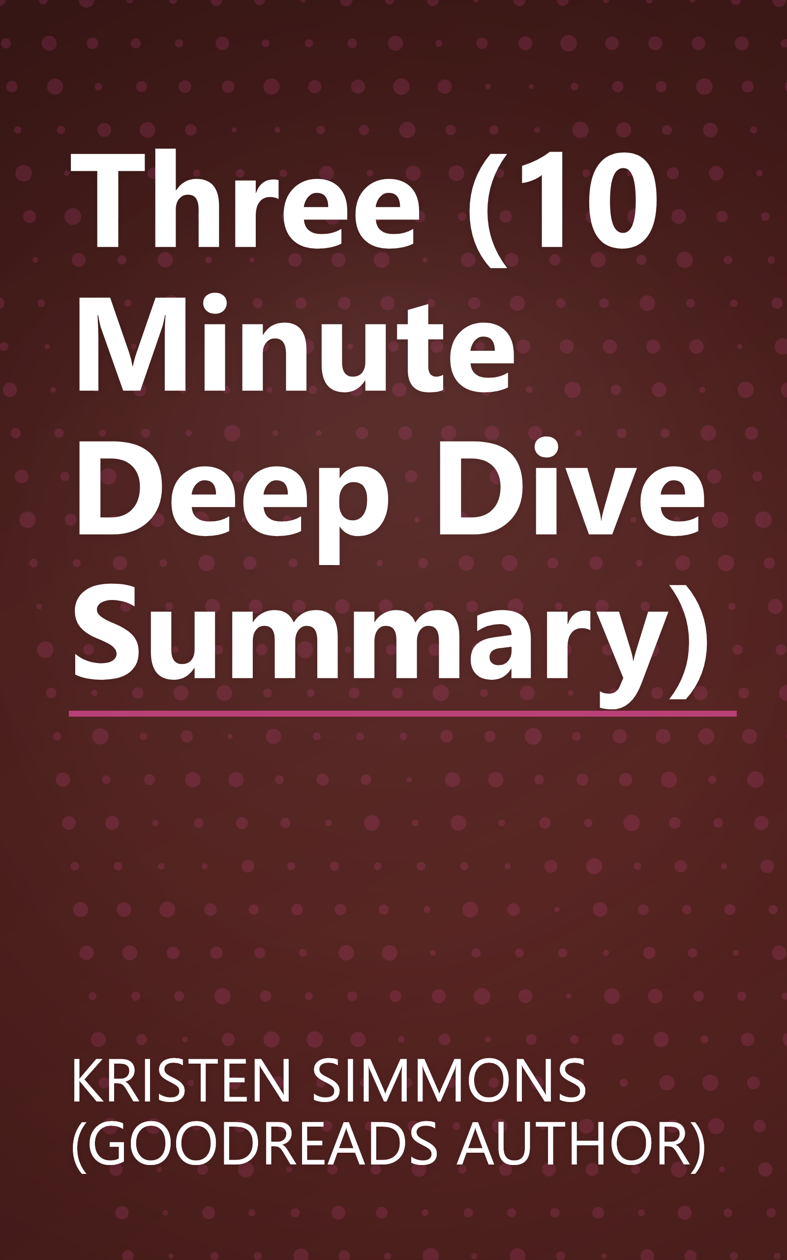Three (10 Minute   Deep Dive Summary) book cover