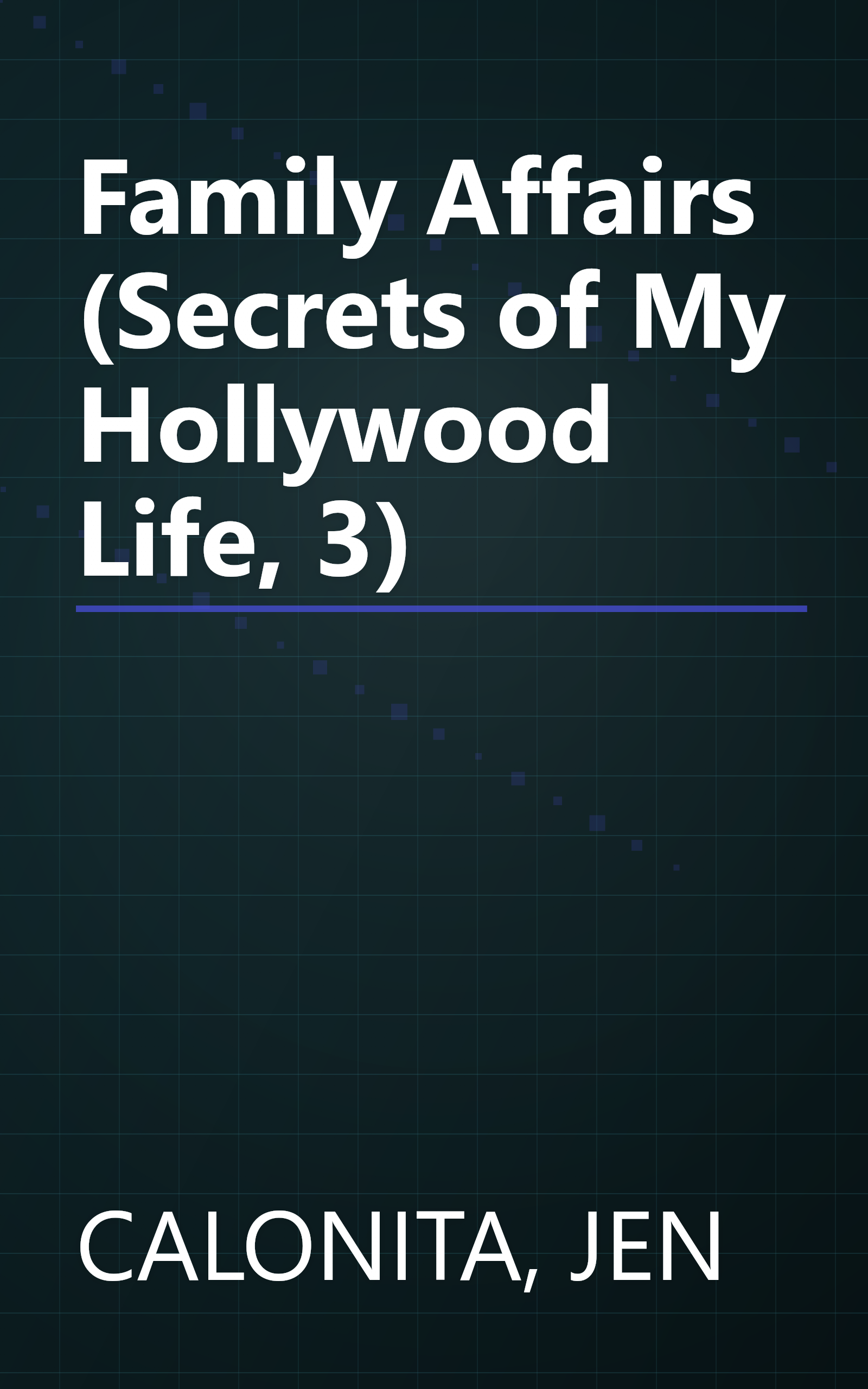 Family Affairs (Secrets of My Hollywood Life, 3) book cover