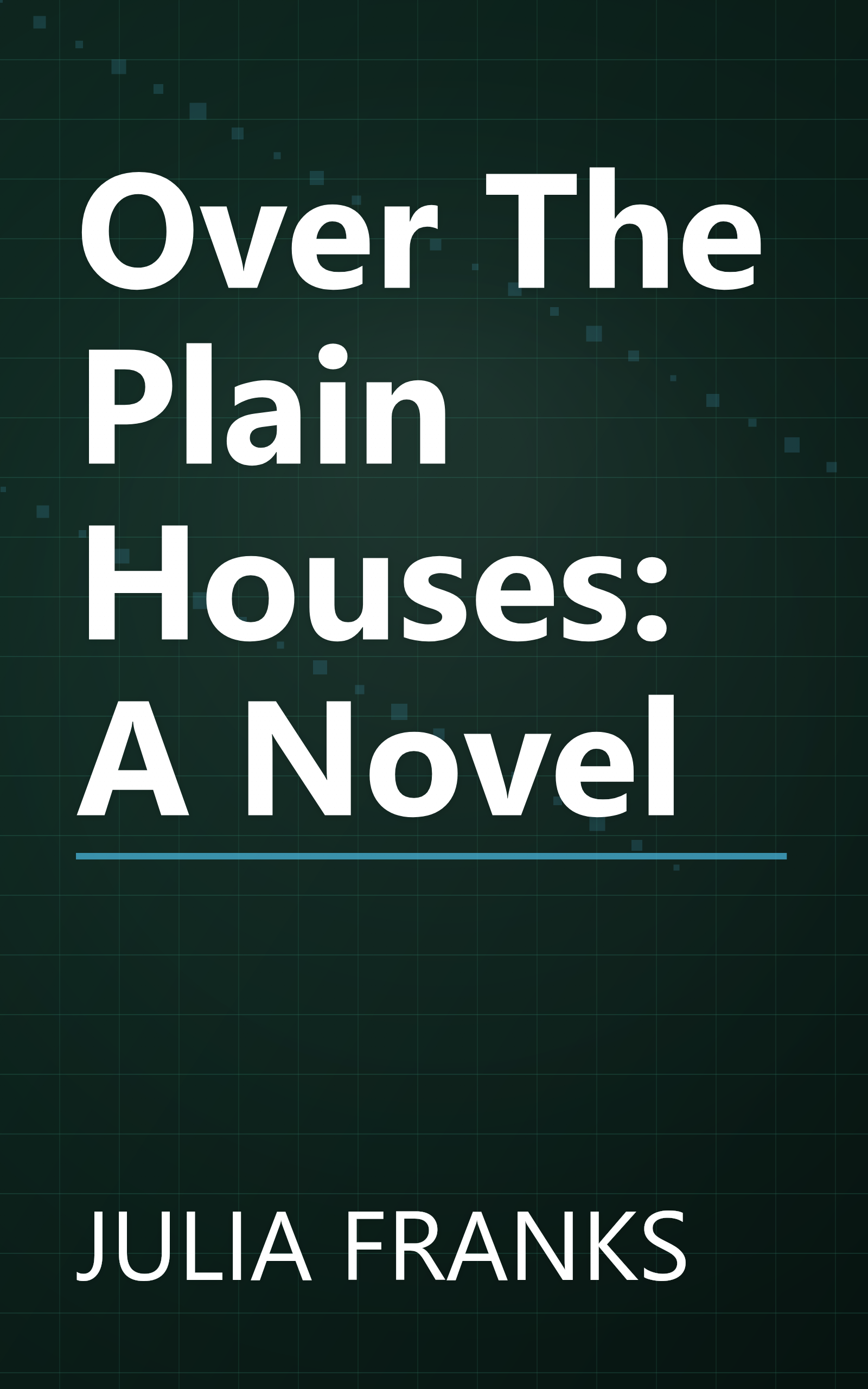 Over The Plain Houses: A Novel book cover