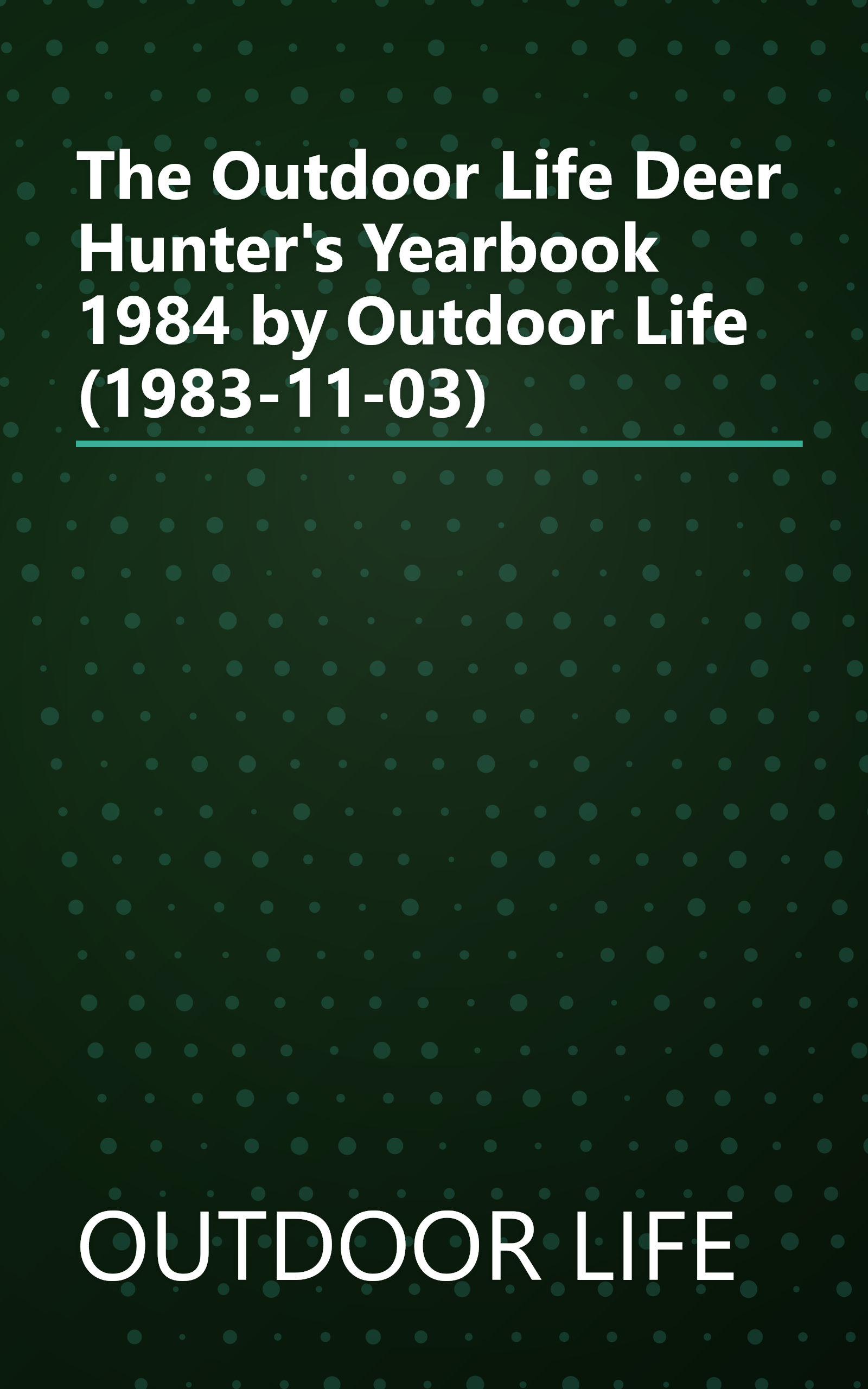 The Outdoor Life Deer Hunter's Yearbook 1984 by Outdoor Life (1983-11-03) book cover