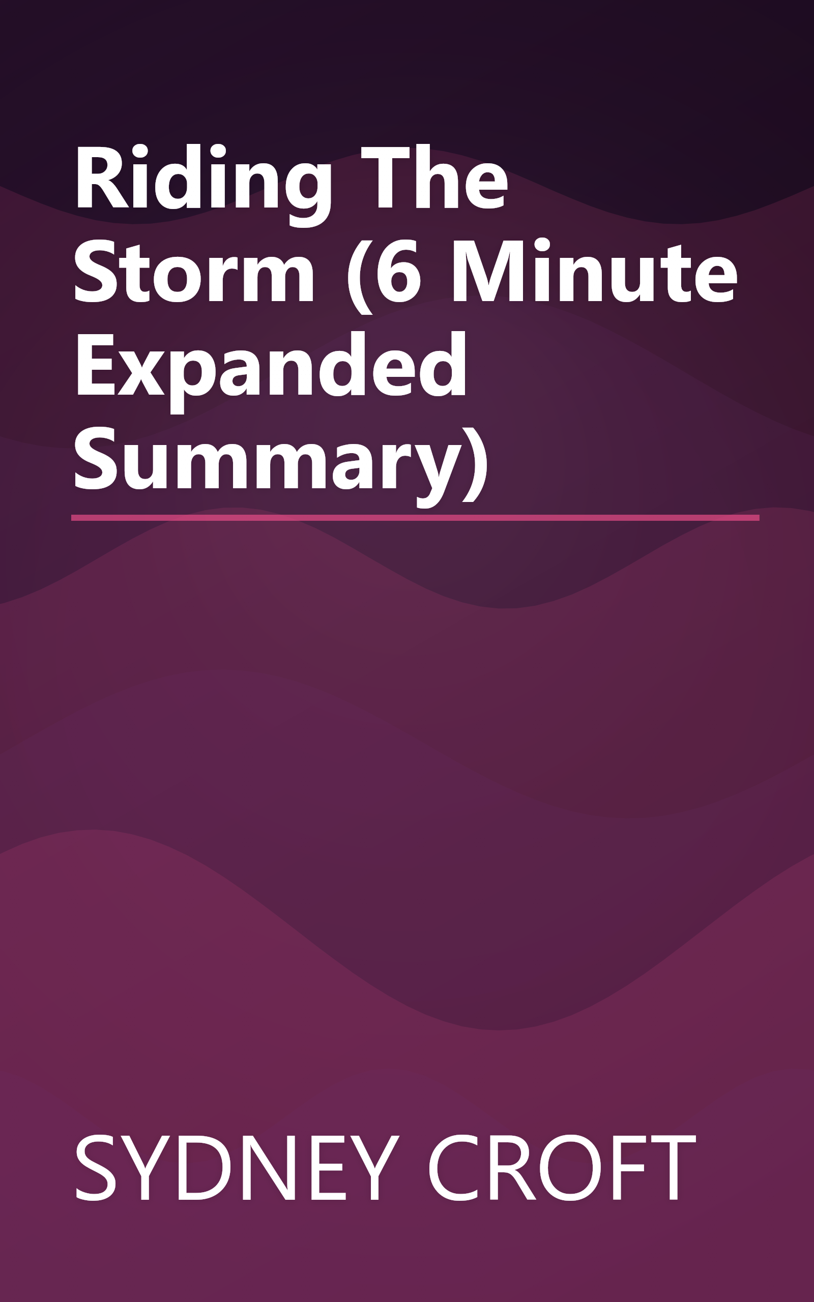 Riding The Storm (6 Minute   Expanded Summary) book cover