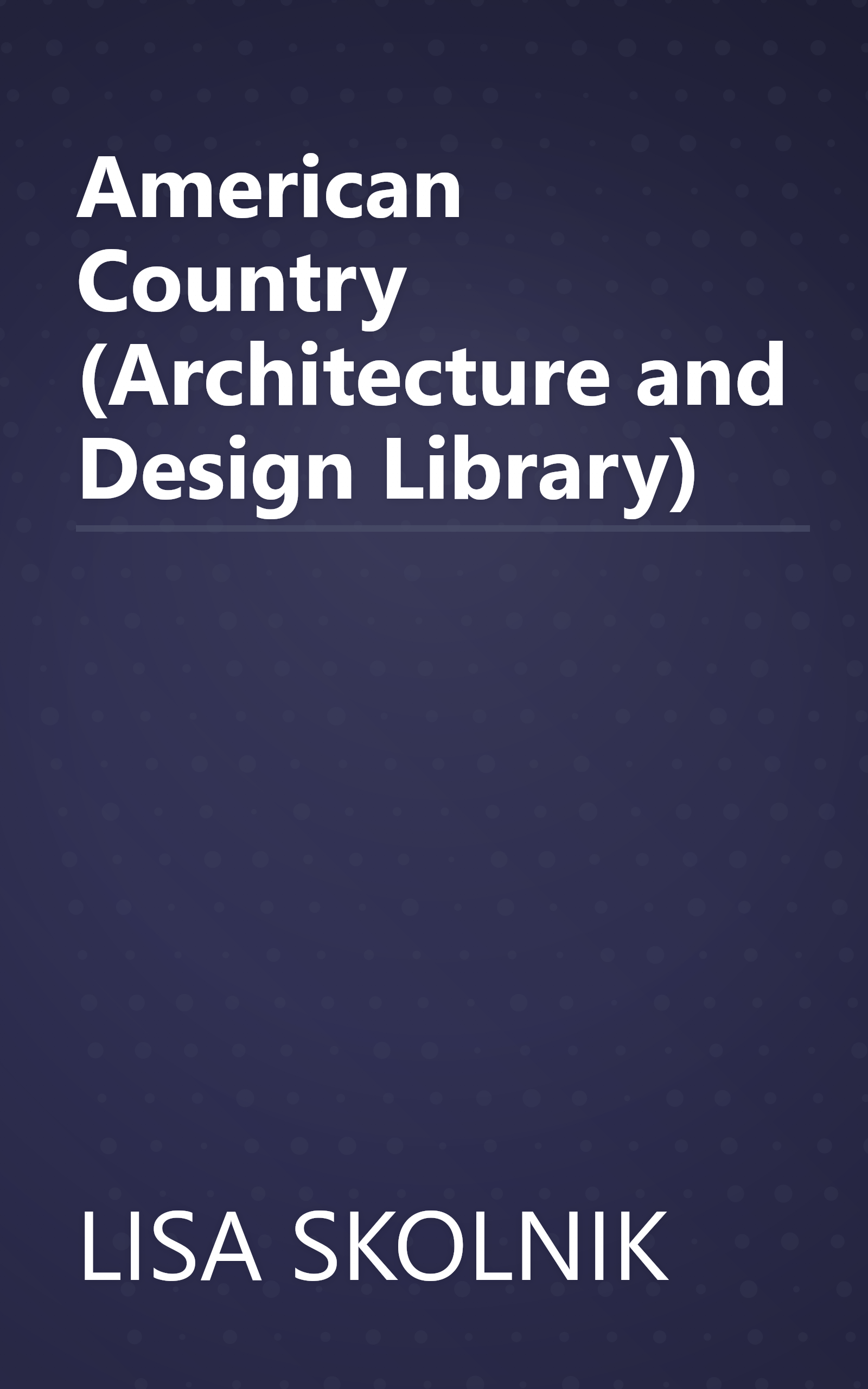 American Country (Architecture and Design Library) book cover