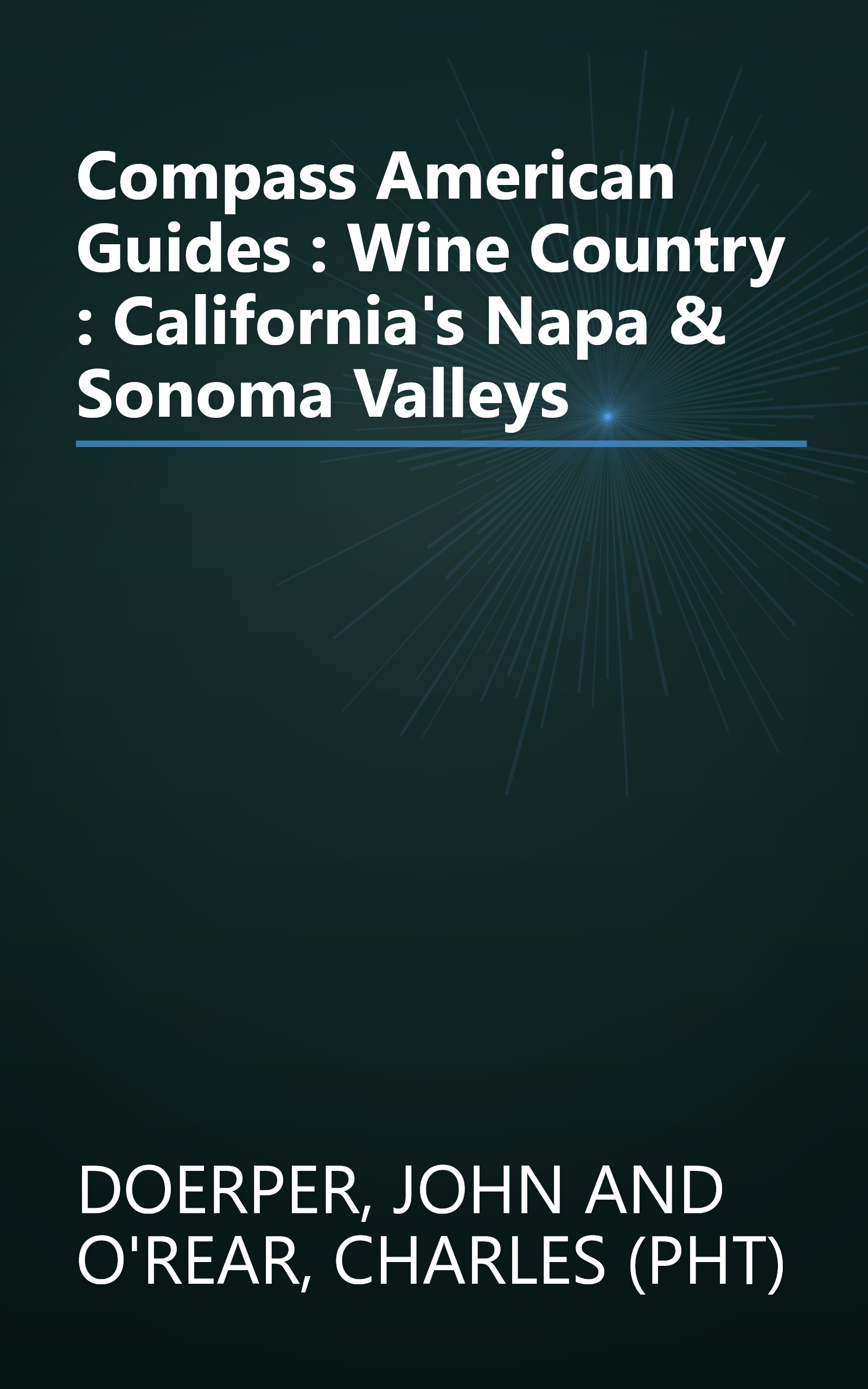 Compass American Guides : Wine Country : California's Napa & Sonoma Valleys book cover