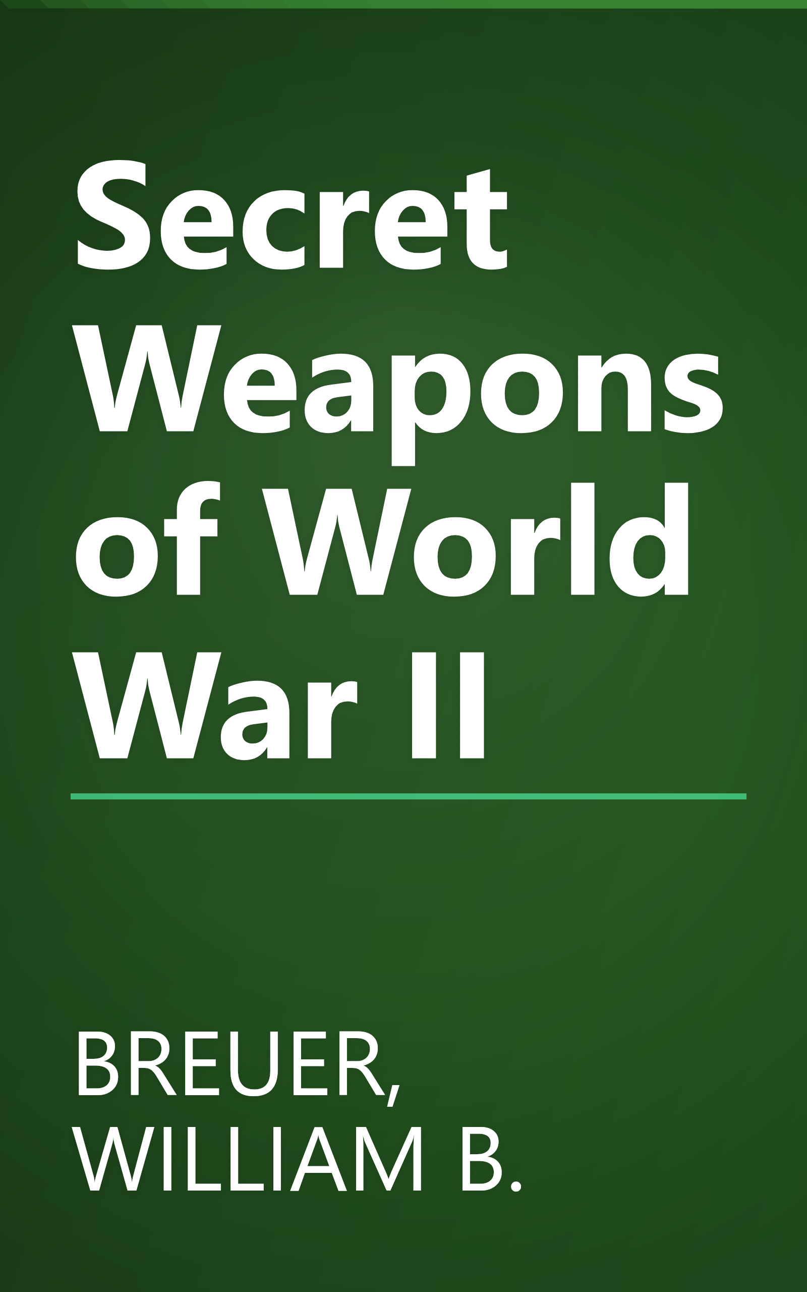 Secret Weapons of World War II book cover