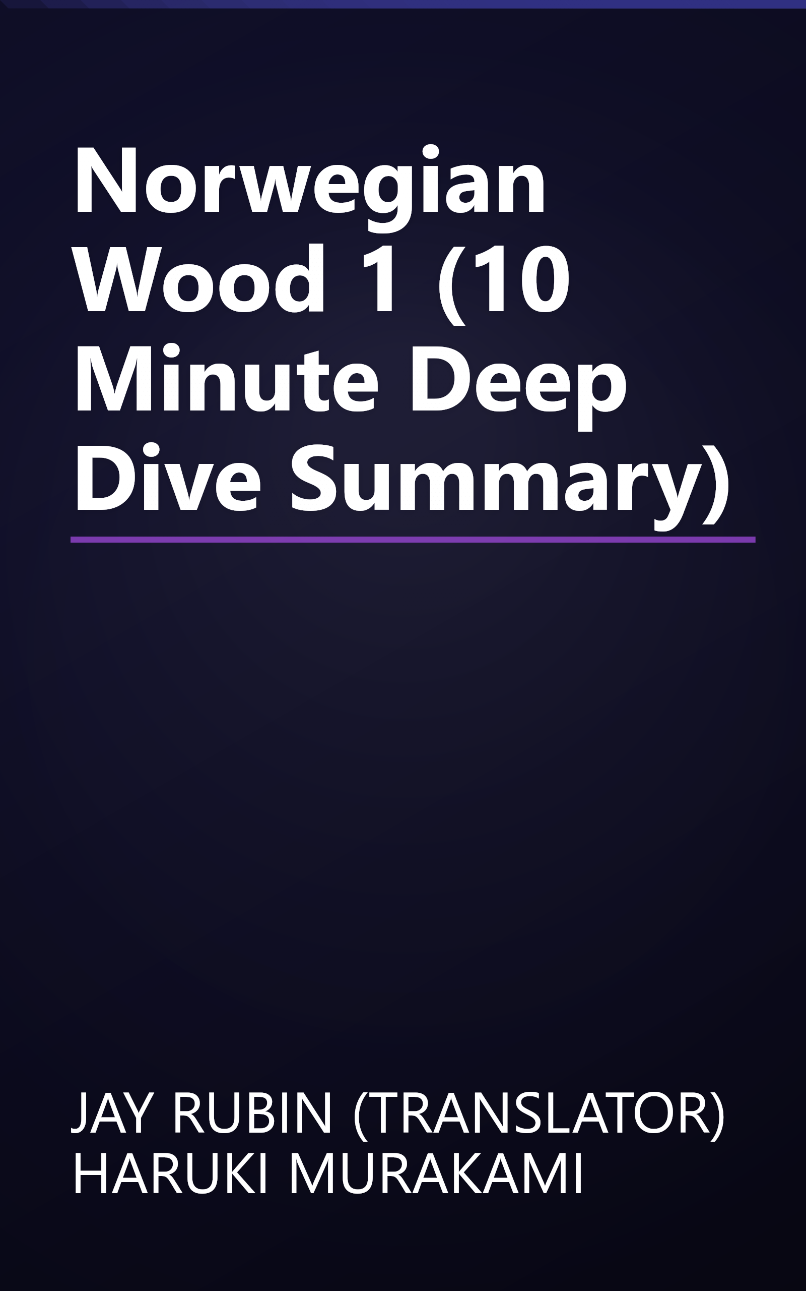 Norwegian Wood 1 (10 Minute   Deep Dive Summary) book cover