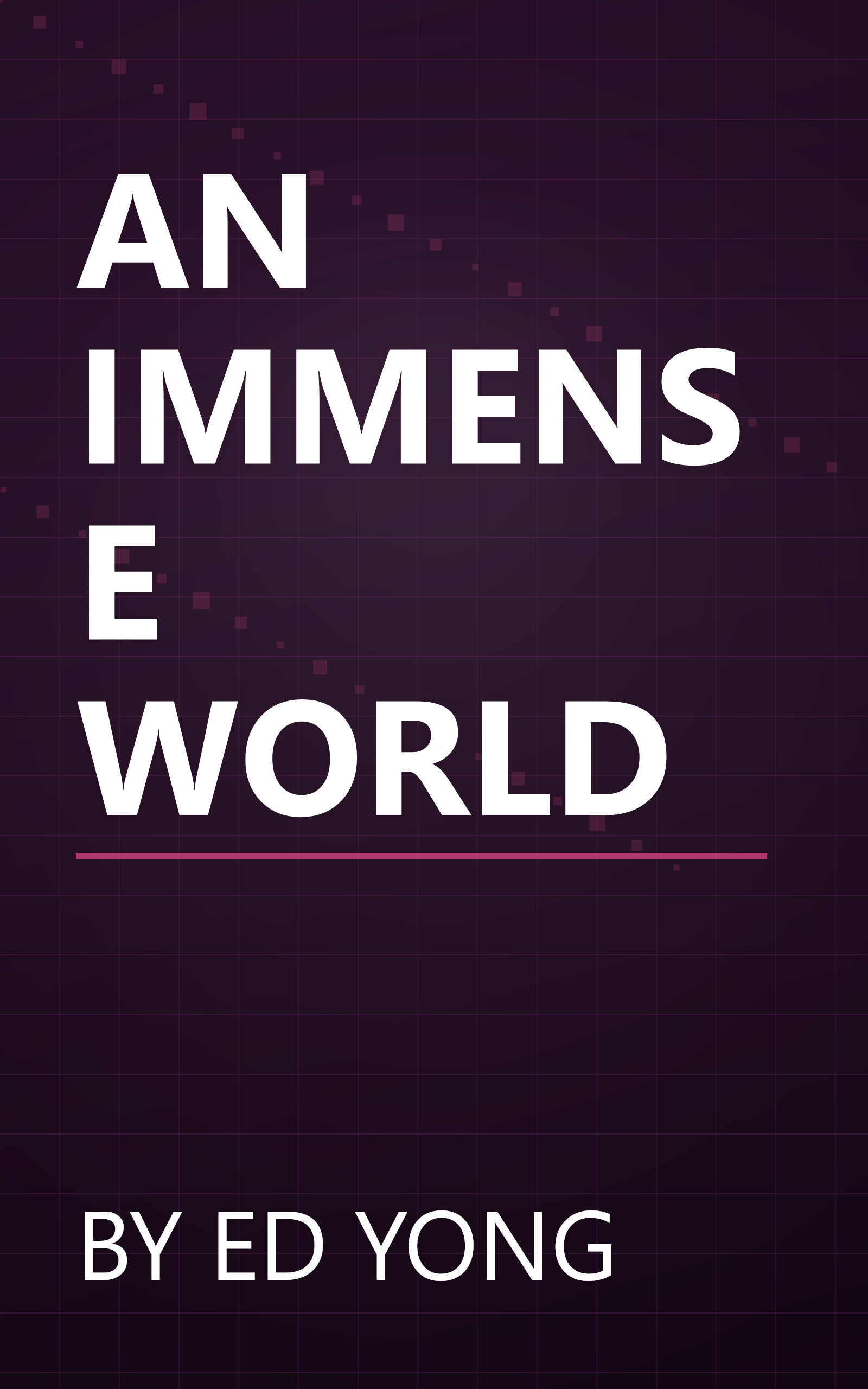 AN IMMENSE WORLD book cover