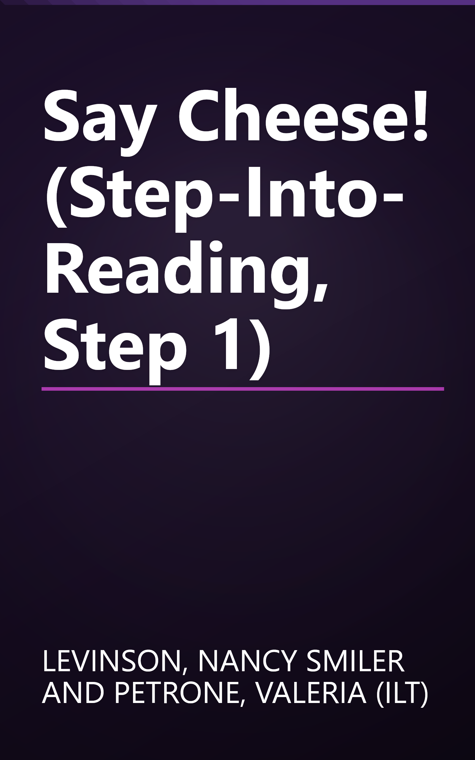 Say Cheese! (Step-Into-Reading, Step 1) book cover