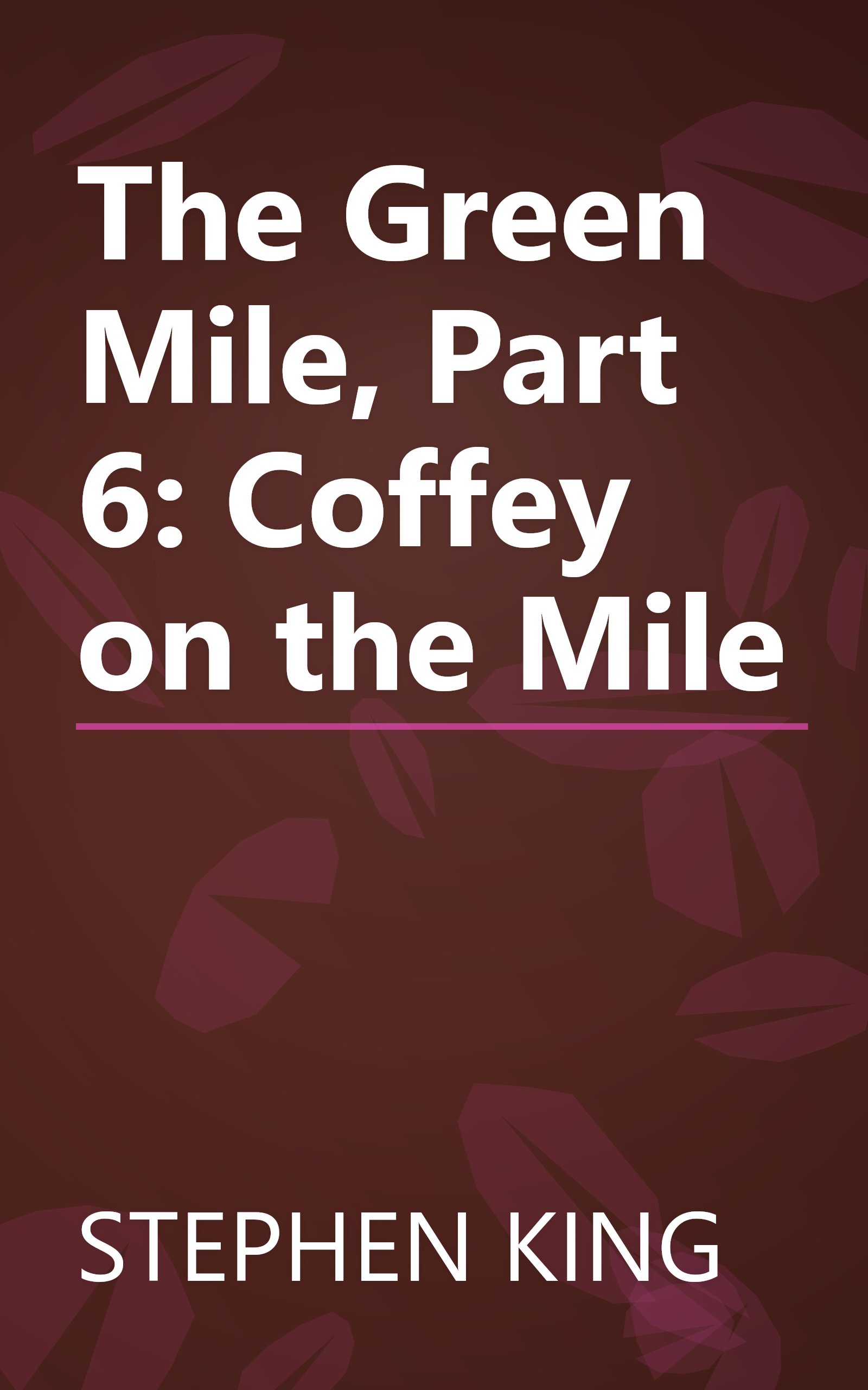 The Green Mile, Part 6: Coffey on the Mile book cover