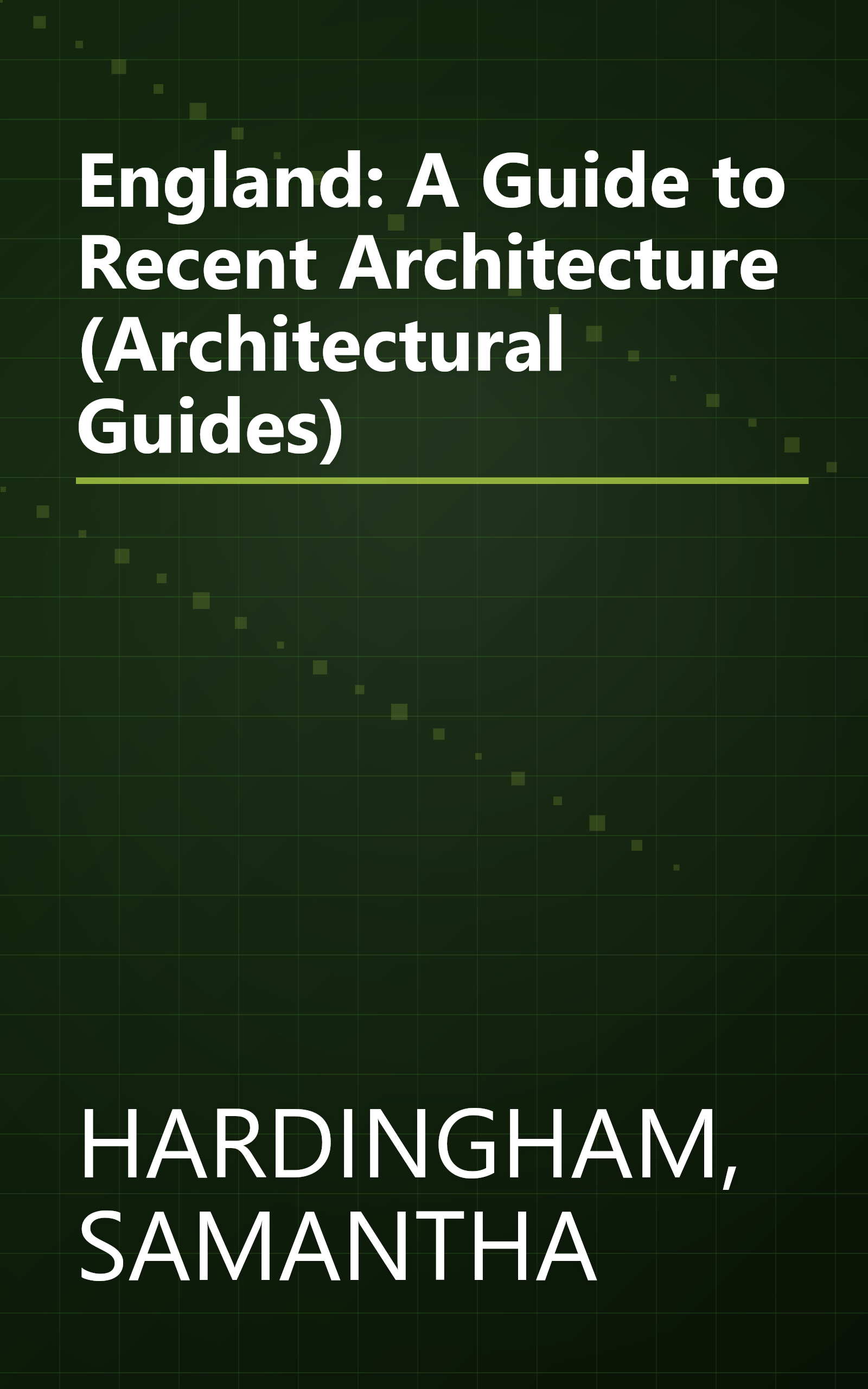 England: A Guide to Recent Architecture (Architectural Guides) book cover