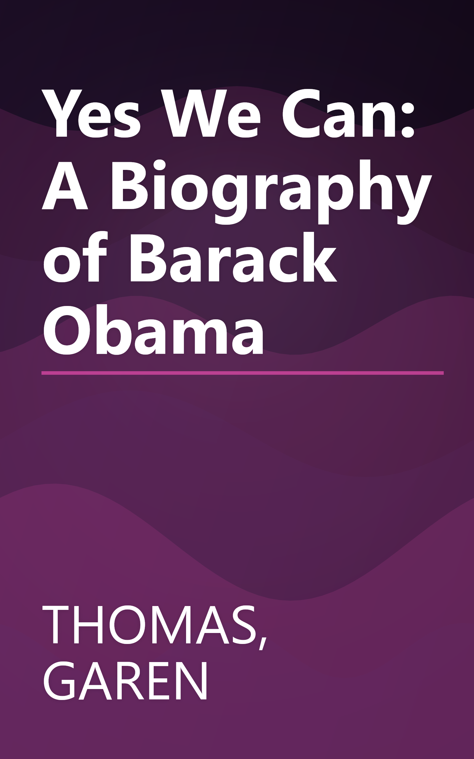 Yes We Can: A Biography of Barack Obama book cover