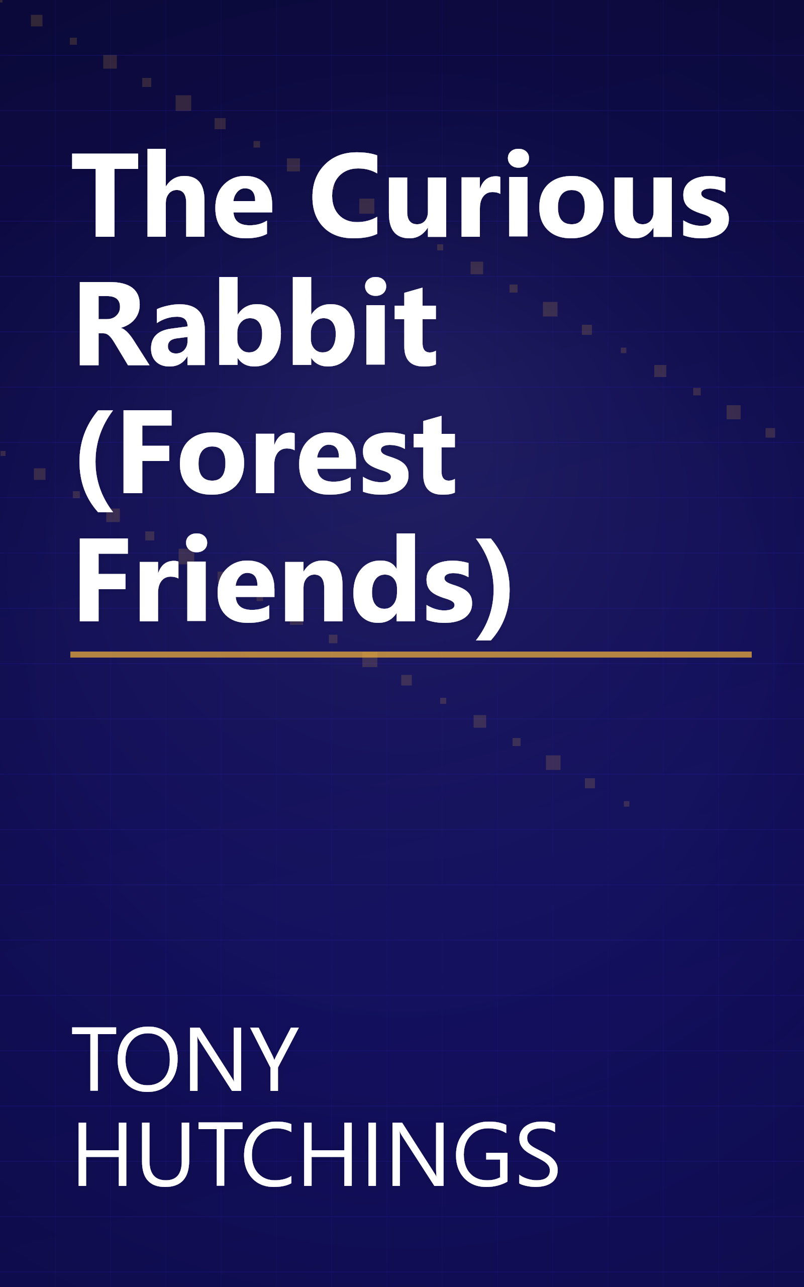 The Curious Rabbit (Forest Friends) book cover
