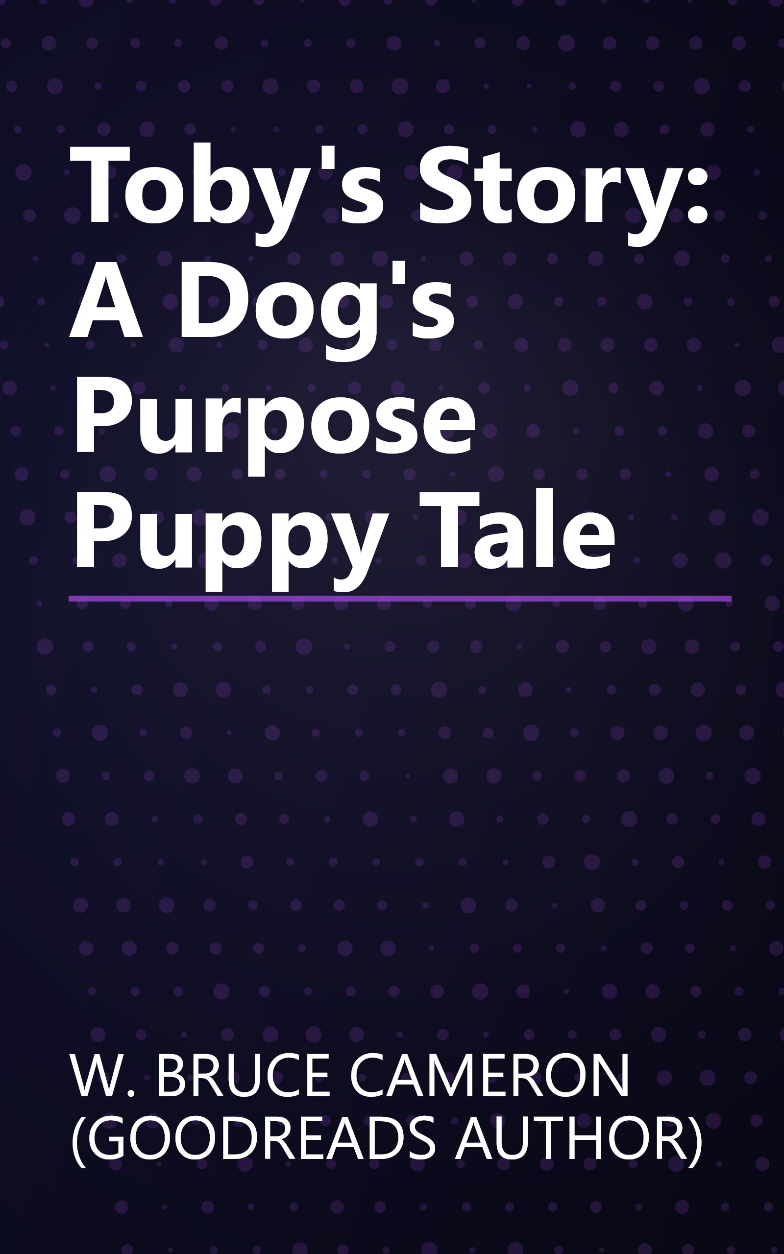 Toby's Story: A Dog's Purpose Puppy Tale book cover