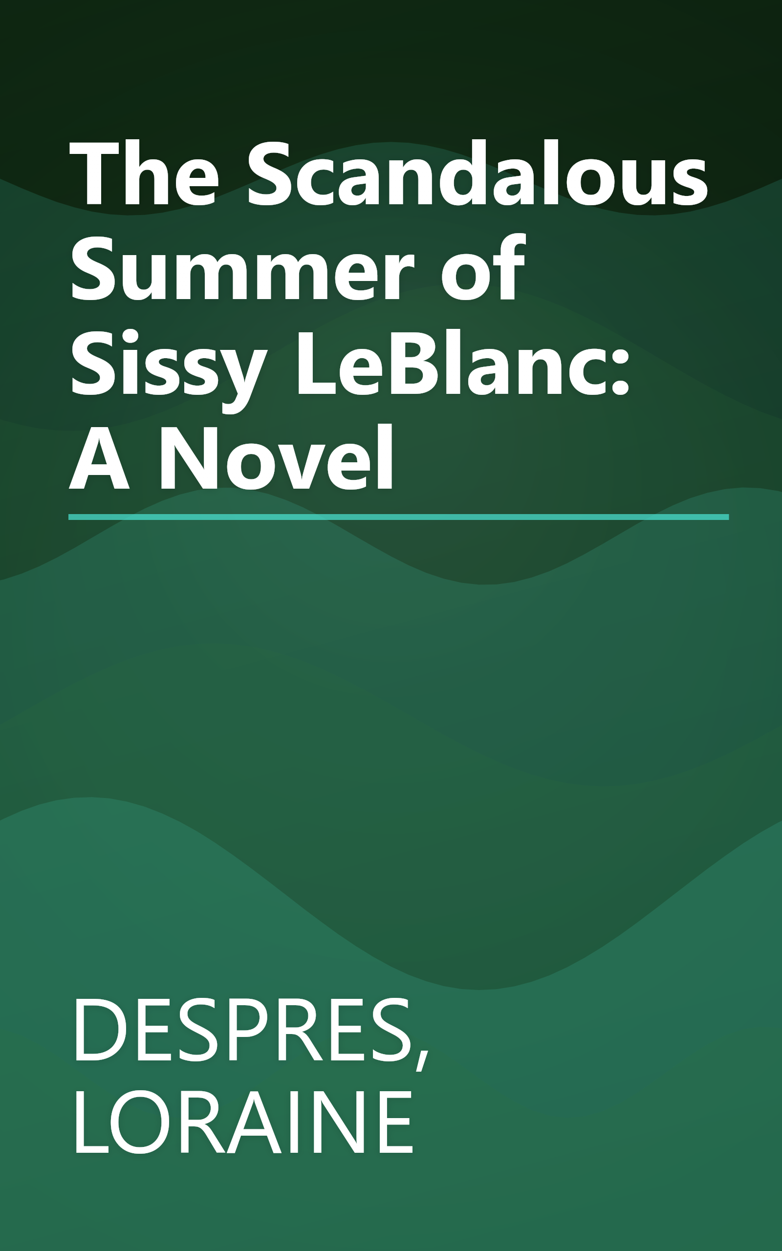 The Scandalous Summer of Sissy LeBlanc: A Novel book cover