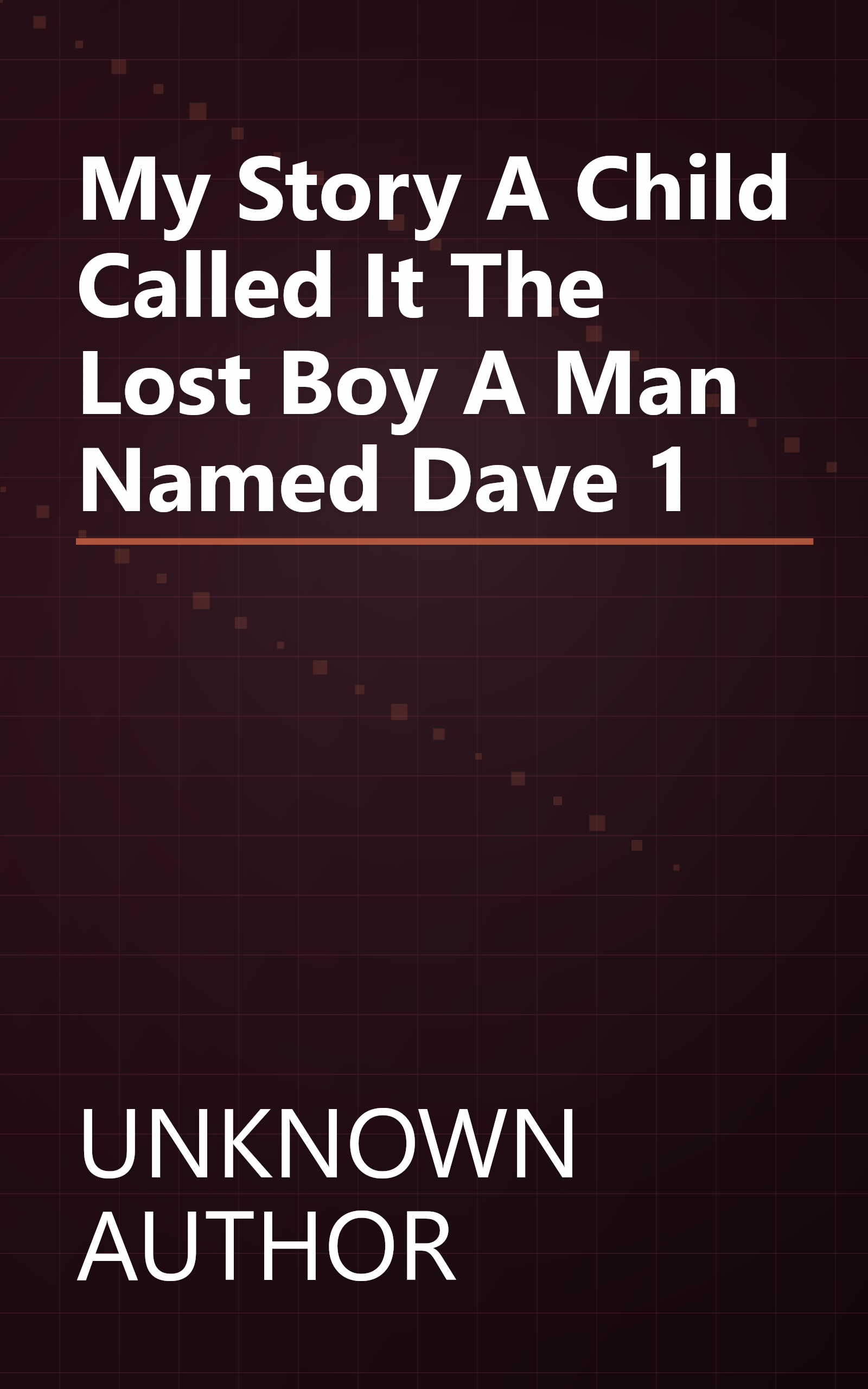 My Story   A Child Called It    The Lost Boy    A Man Named Dave  1 book cover