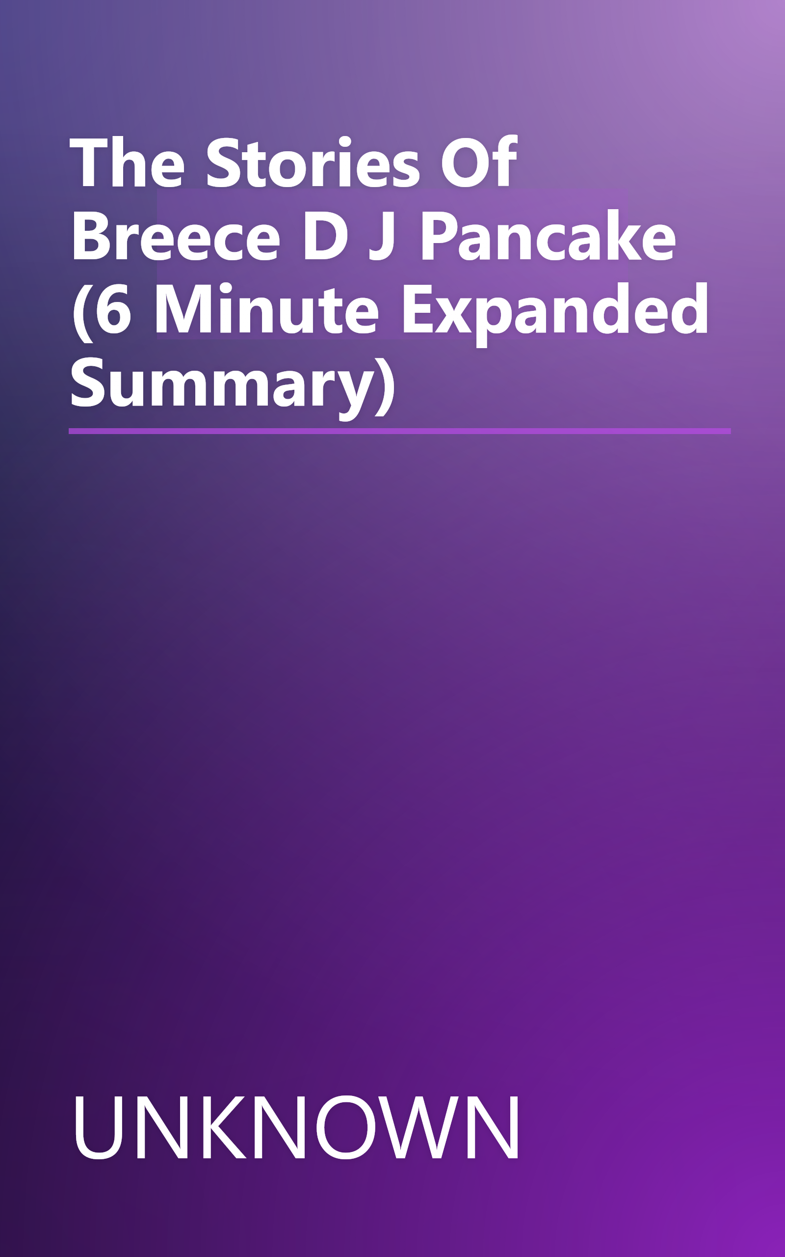 The Stories Of Breece D J Pancake (6 Minute   Expanded Summary) book cover