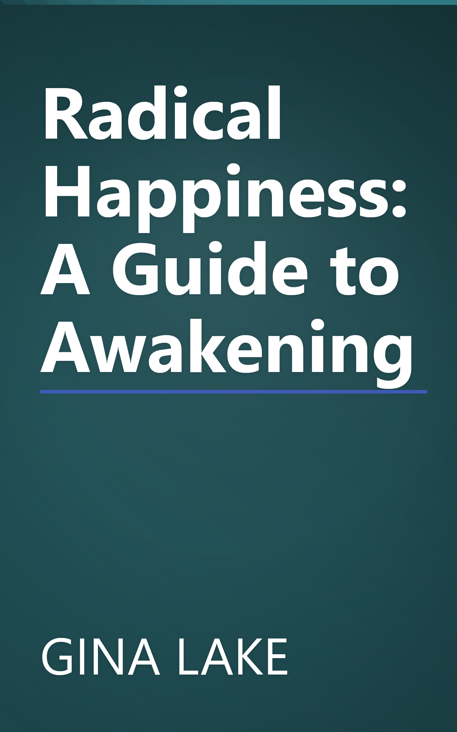 Radical Happiness: A Guide to Awakening book cover