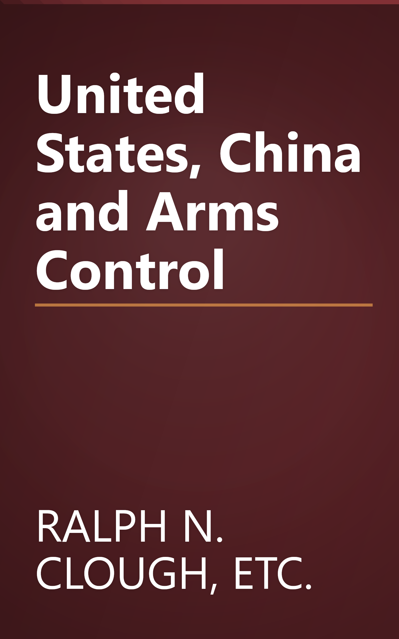 United States, China and Arms Control book cover