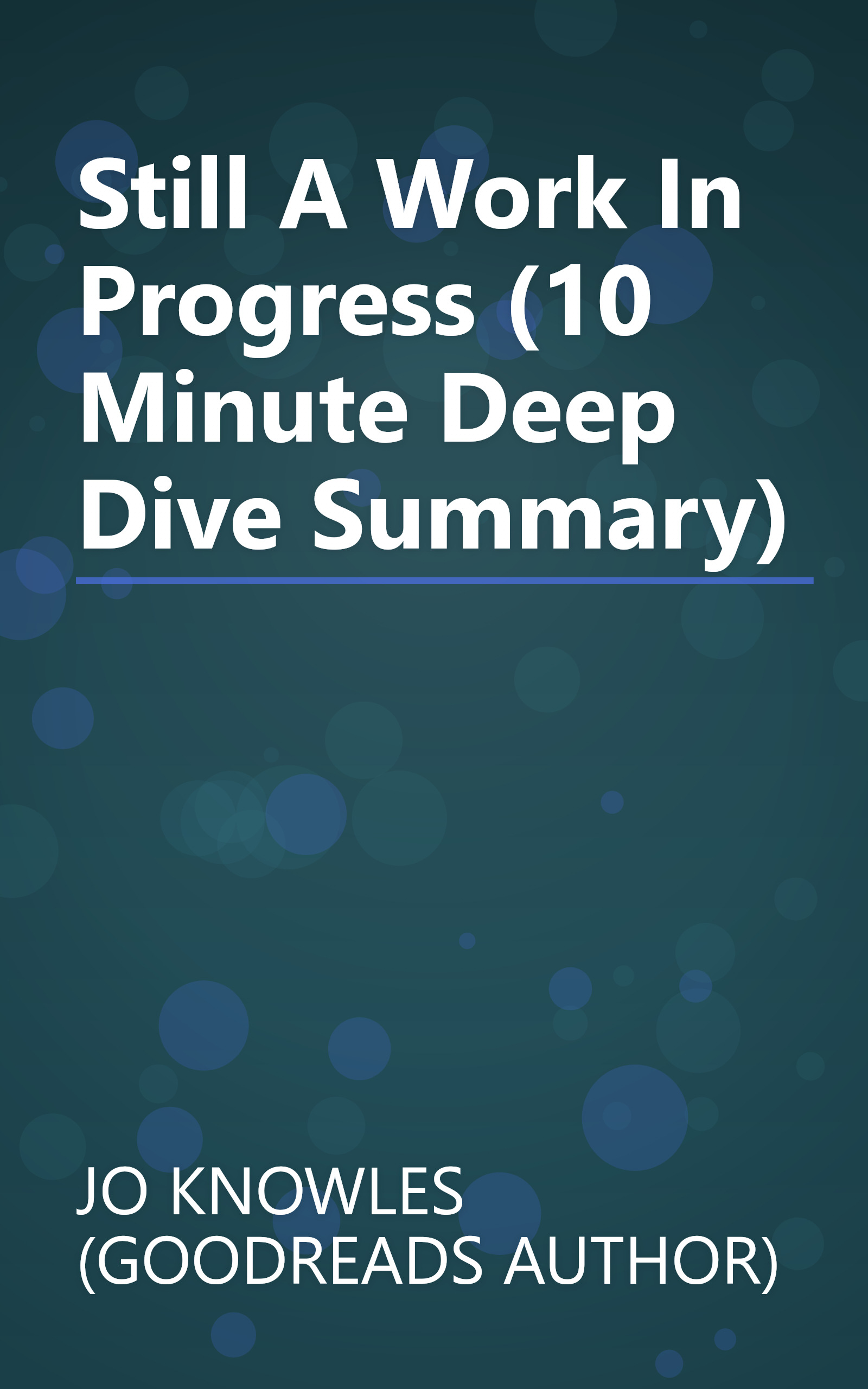 Still A Work In Progress (10 Minute   Deep Dive Summary) book cover