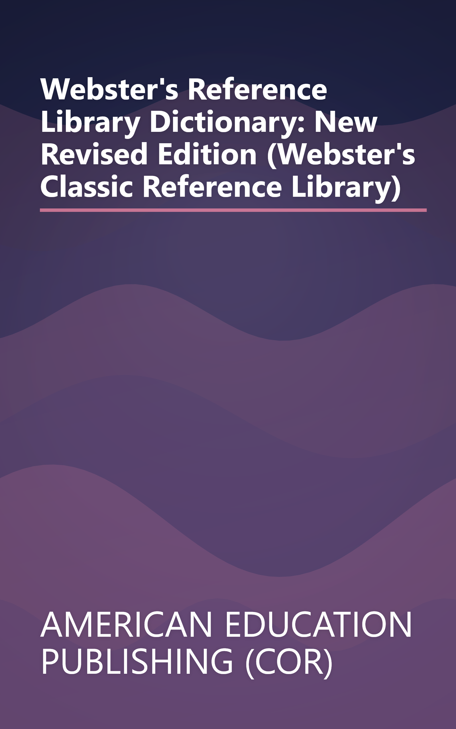 Webster's Reference Library Dictionary: New Revised Edition (Webster's Classic Reference Library) book cover