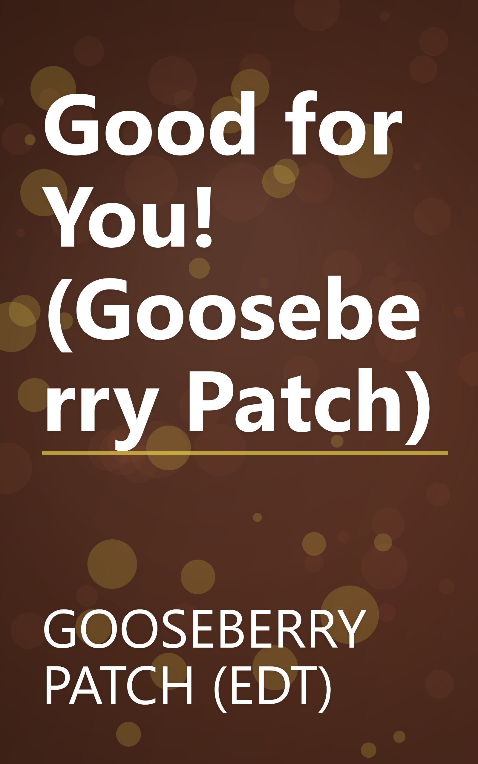 Good for You! (Gooseberry Patch) book cover