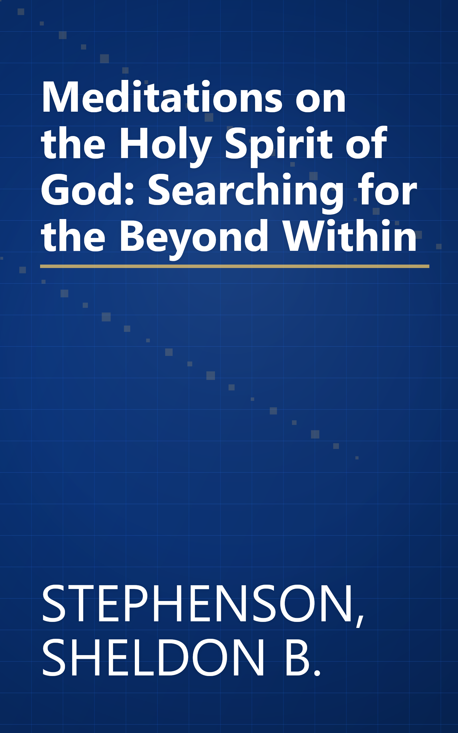 Meditations on the Holy Spirit of God: Searching for the Beyond Within book cover