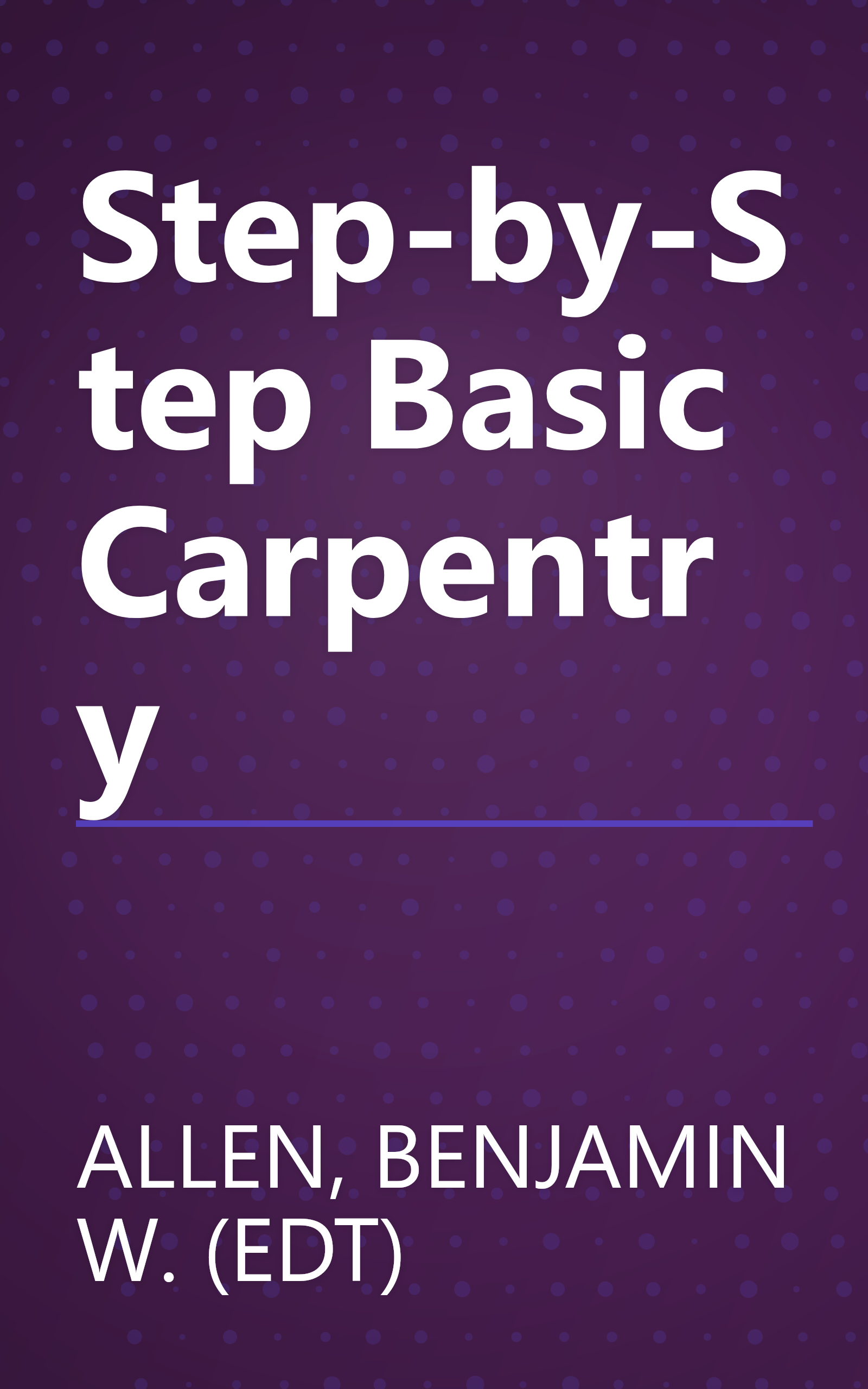 Step-by-Step Basic Carpentry book cover