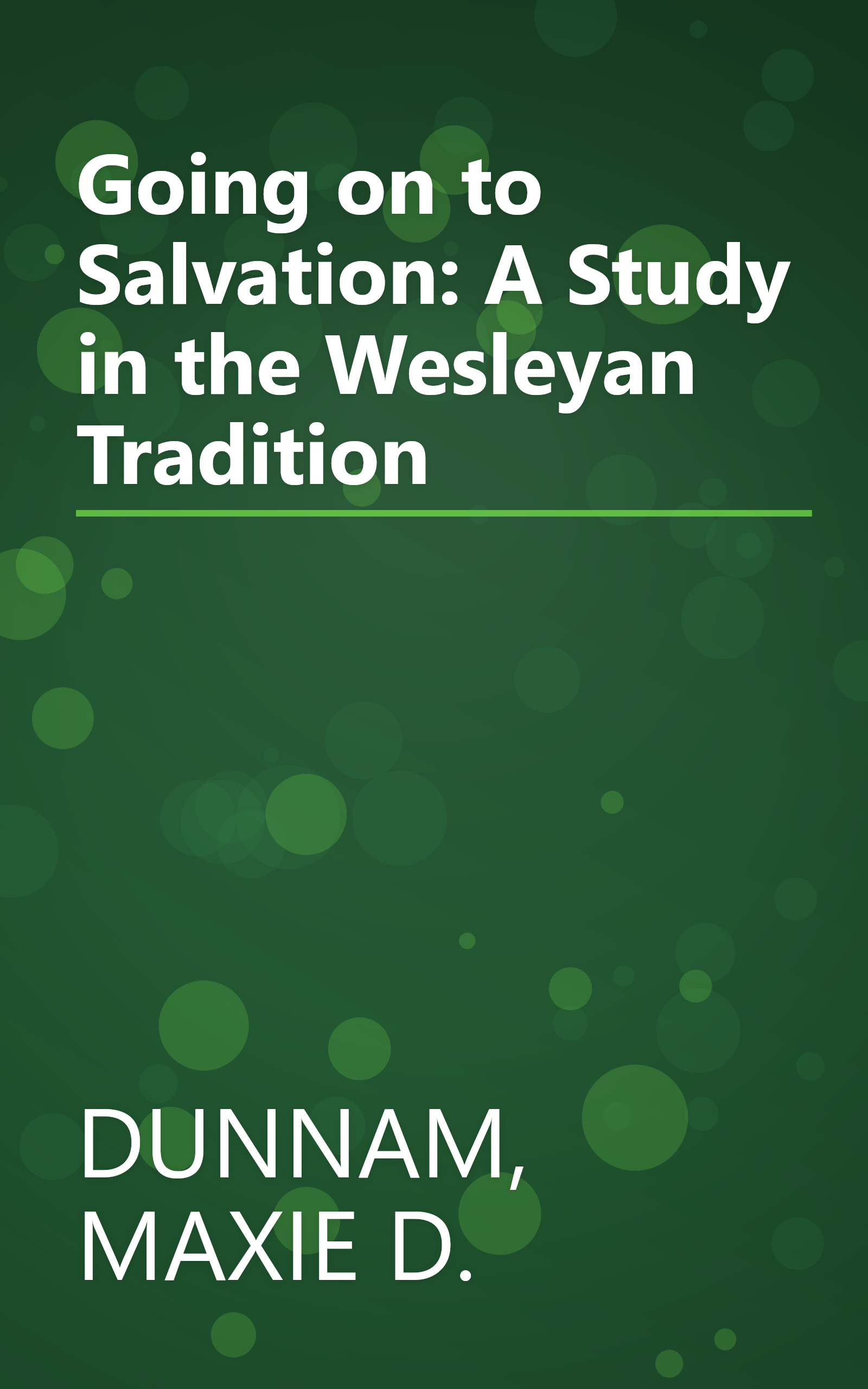 Going on to Salvation: A Study in the Wesleyan Tradition book cover