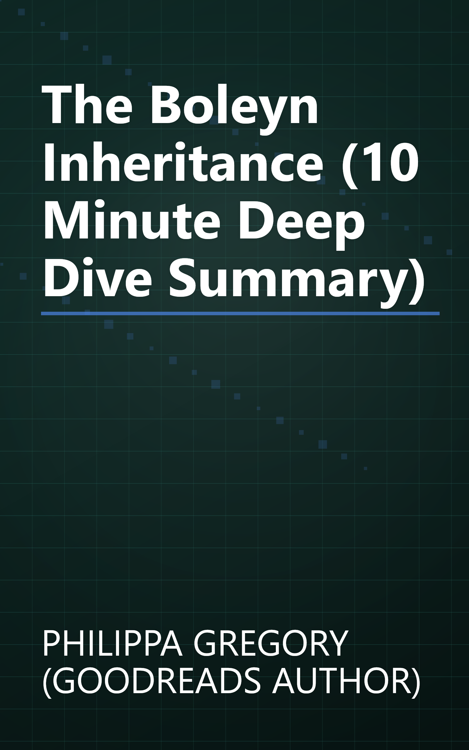 The Boleyn Inheritance (10 Minute   Deep Dive Summary) book cover