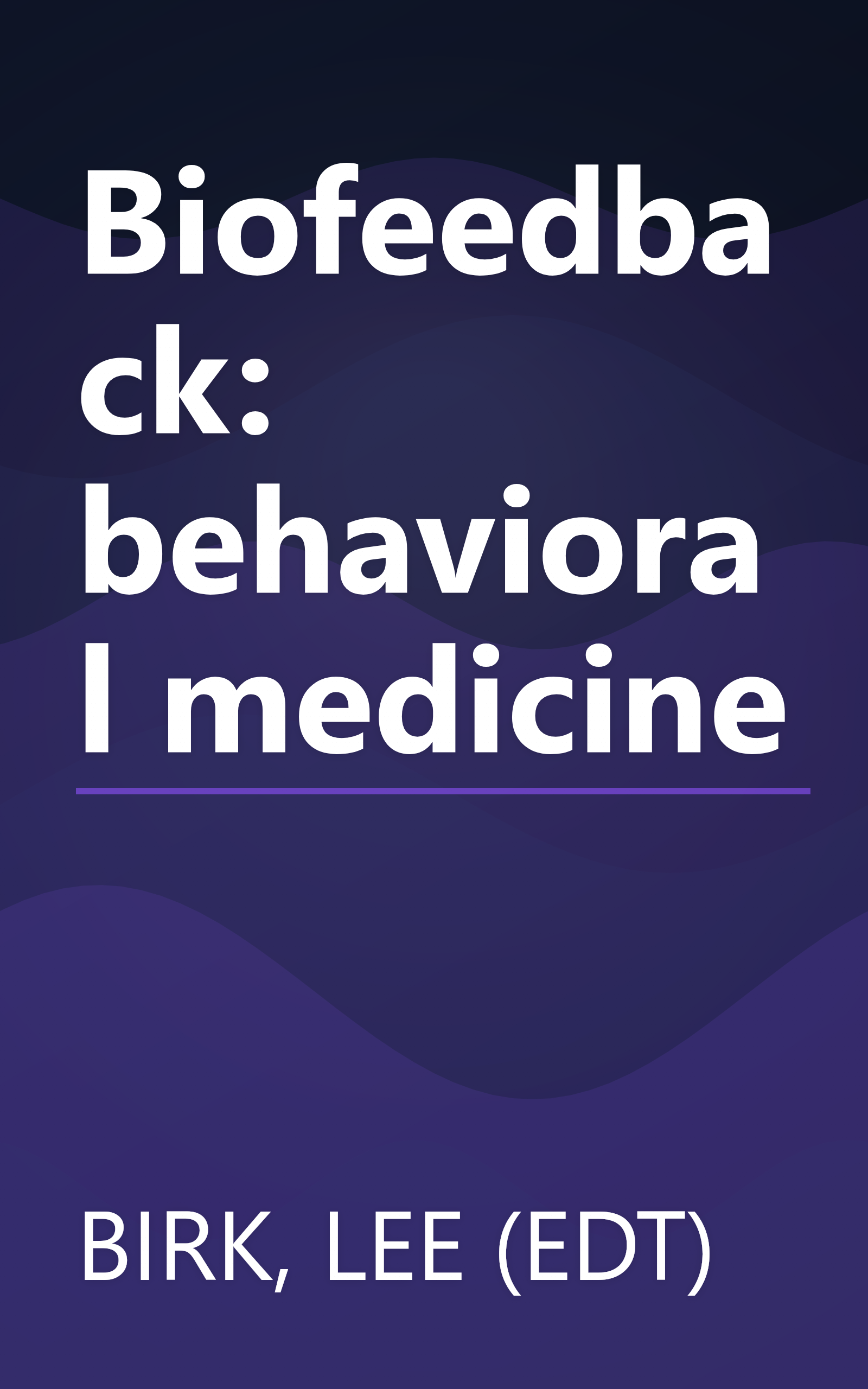 Biofeedback: behavioral medicine book cover