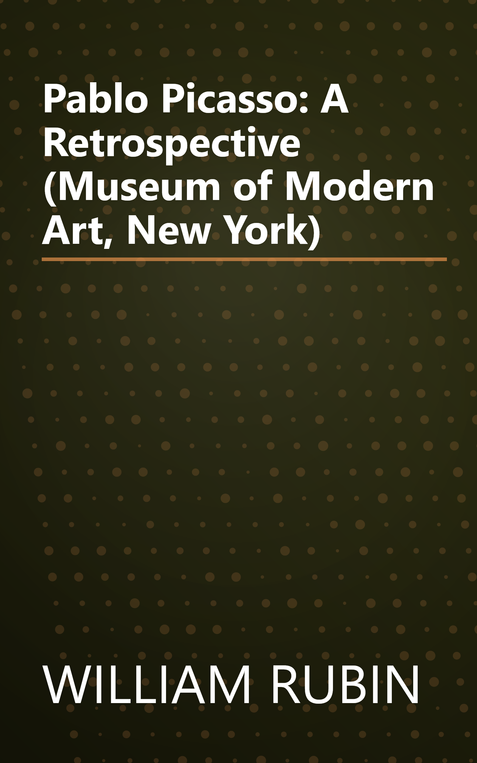 Pablo Picasso: A Retrospective (Museum of Modern Art, New York) book cover