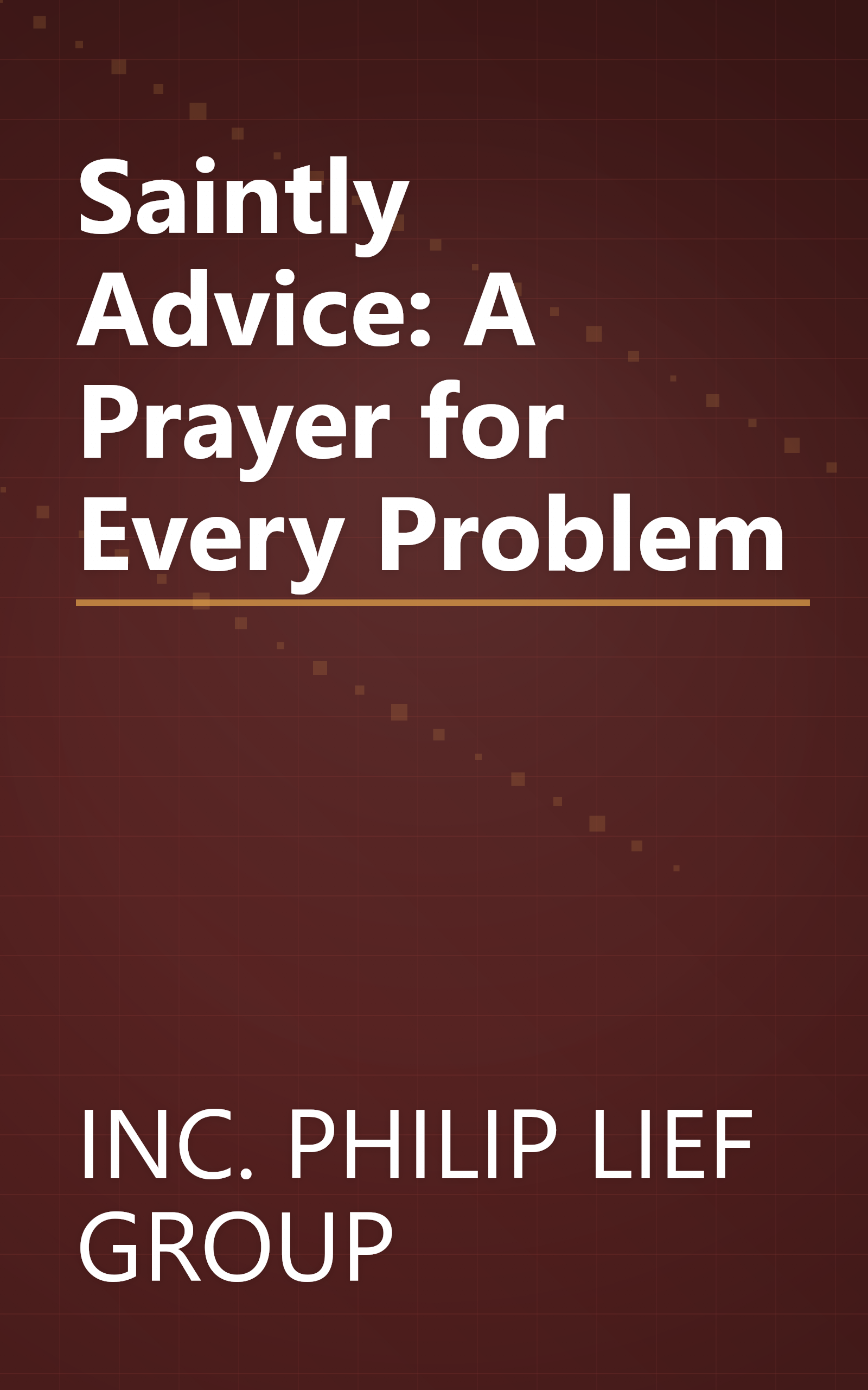 Saintly Advice: A Prayer for Every Problem book cover