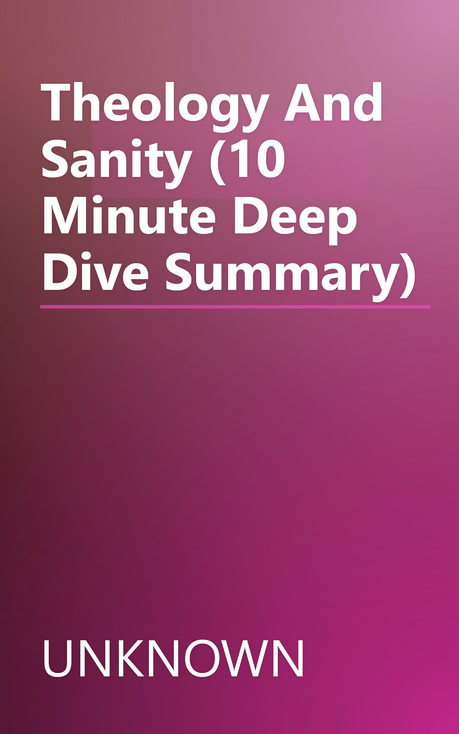 Theology And Sanity (10 Minute   Deep Dive Summary) book cover