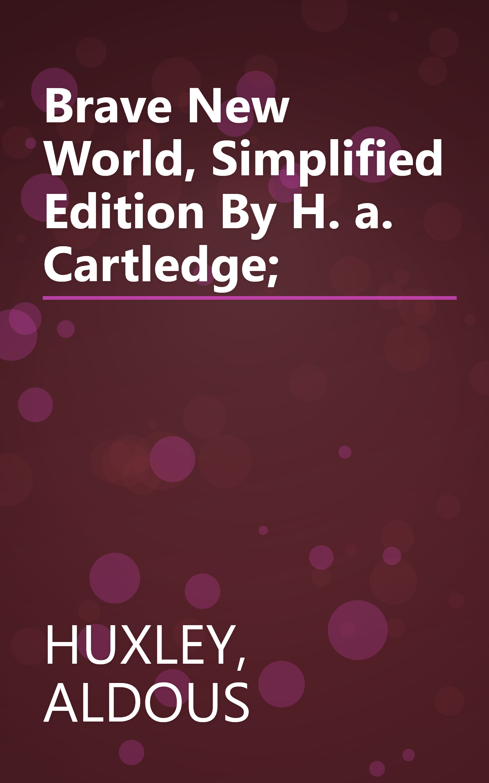 Brave New World, Simplified Edition By H. a. Cartledge; book cover