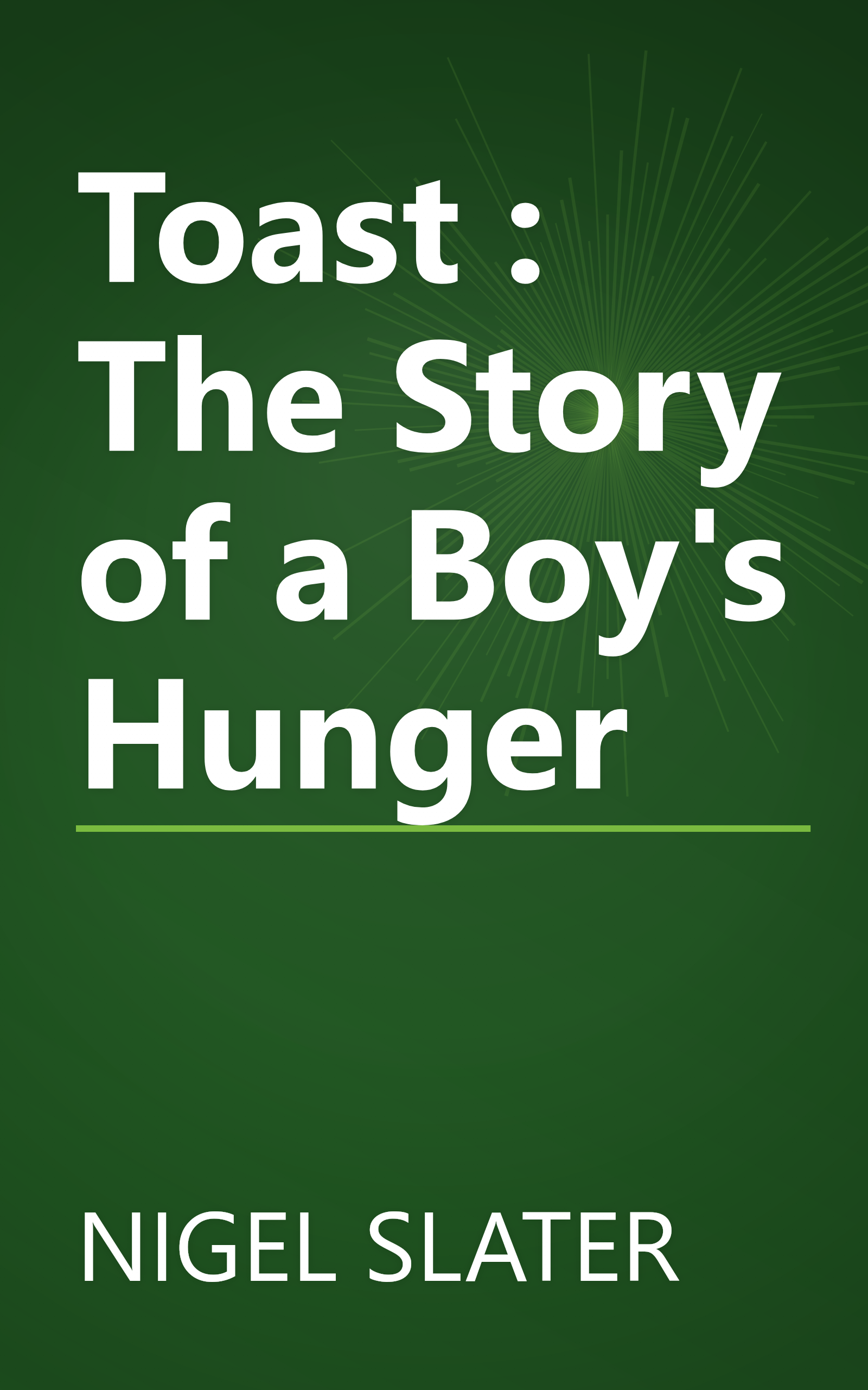 Toast : The Story of a Boy's Hunger book cover