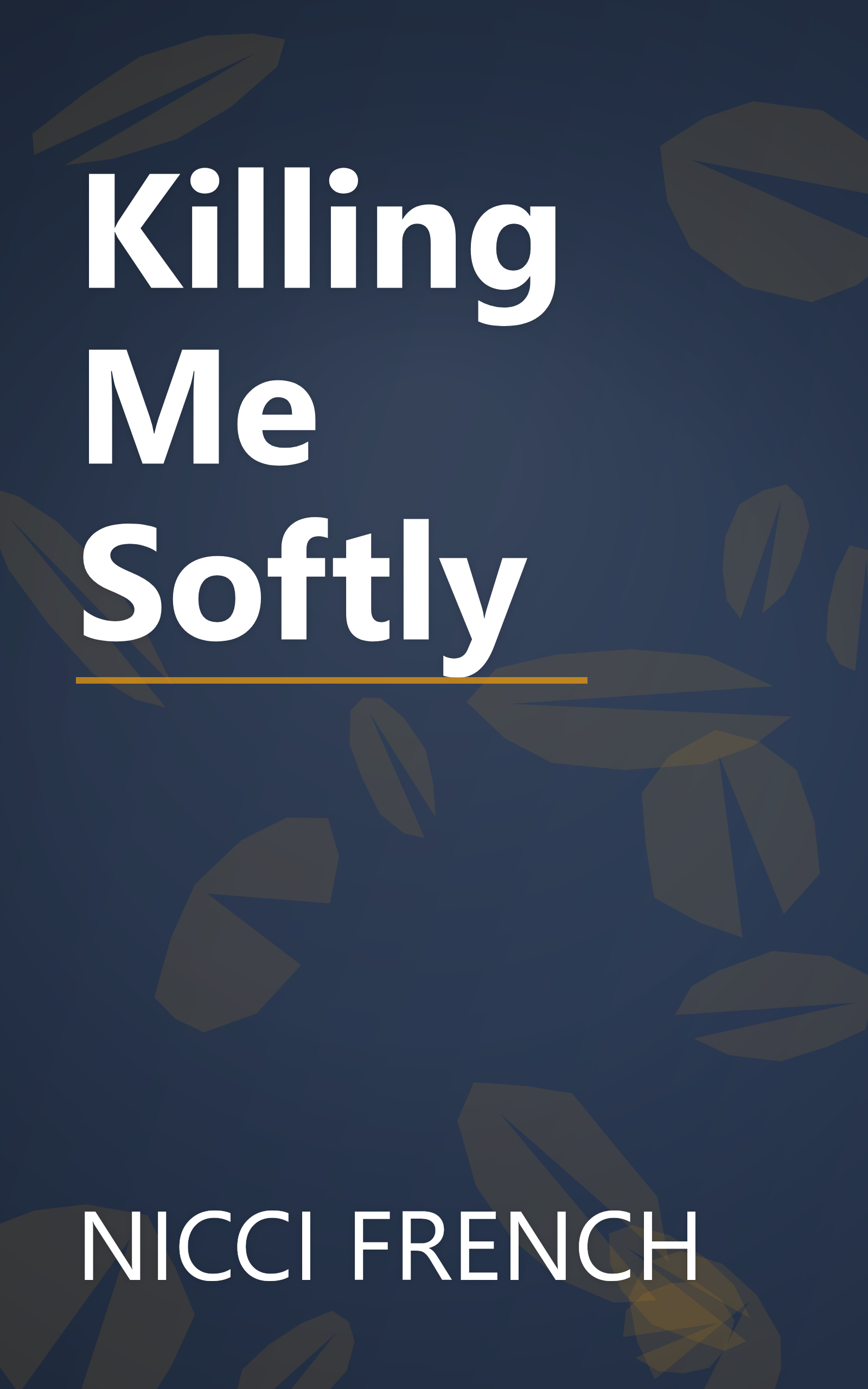 Killing Me Softly book cover