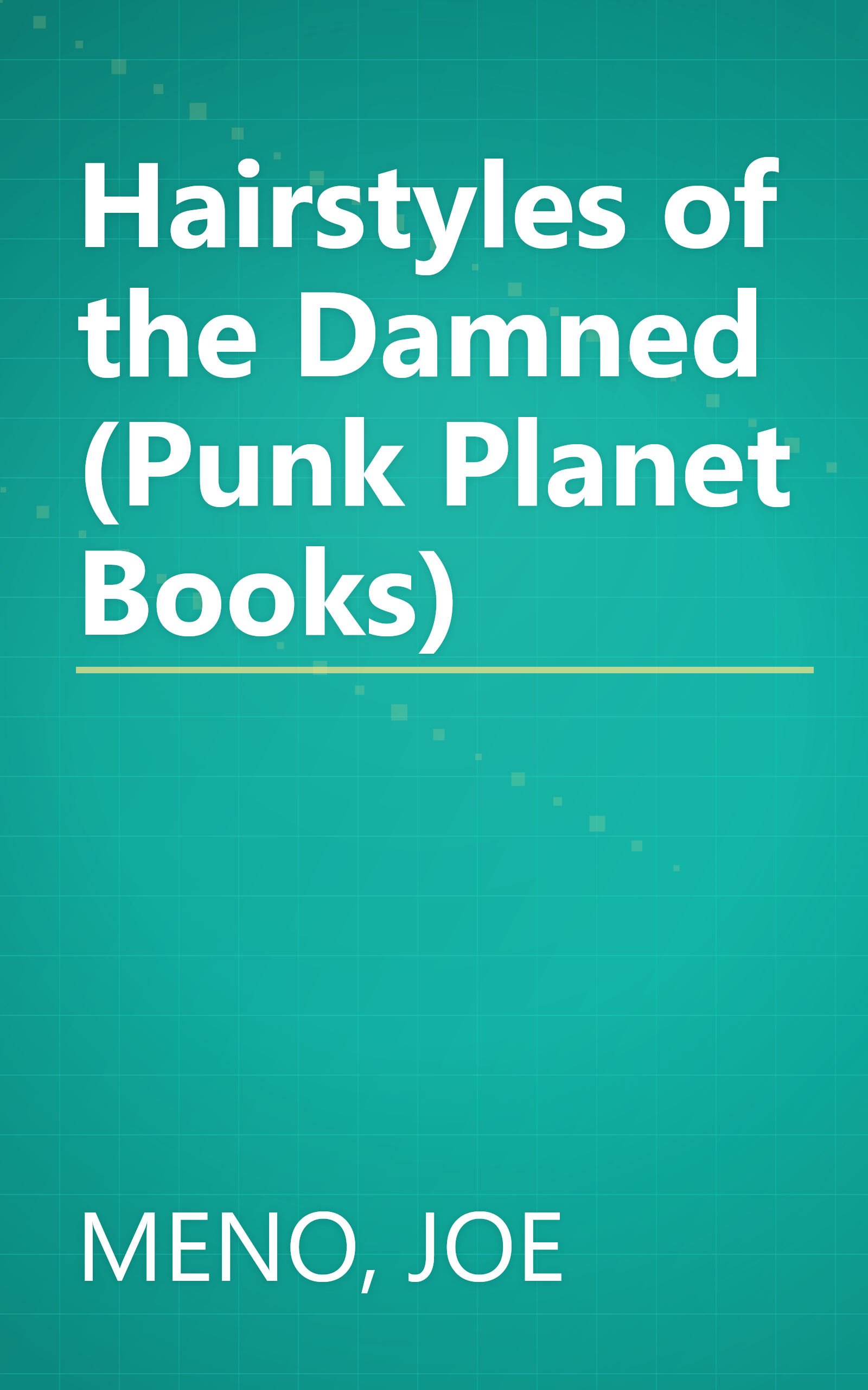 Hairstyles of the Damned (Punk Planet Books) book cover