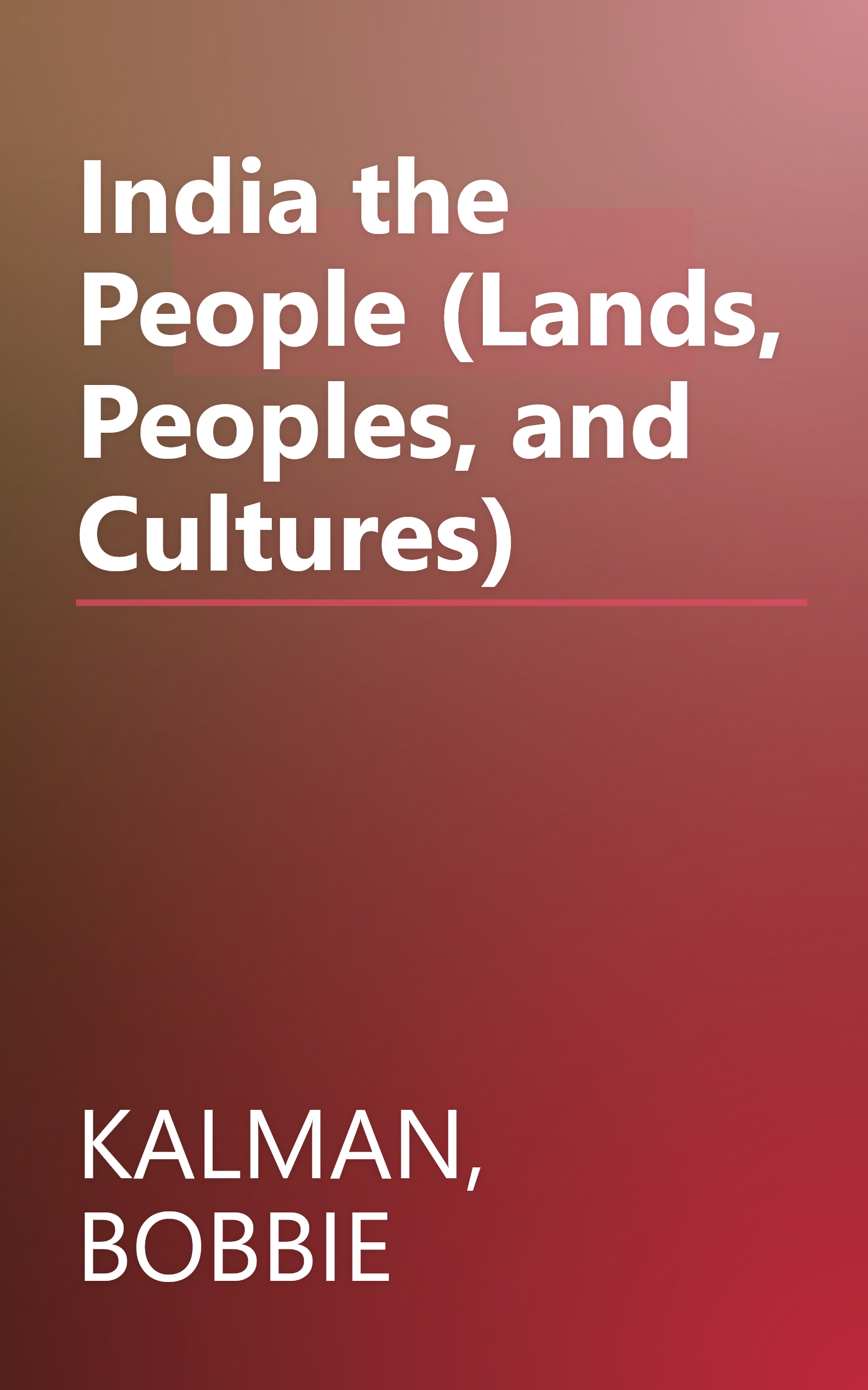 India the People (Lands, Peoples, and Cultures) book cover