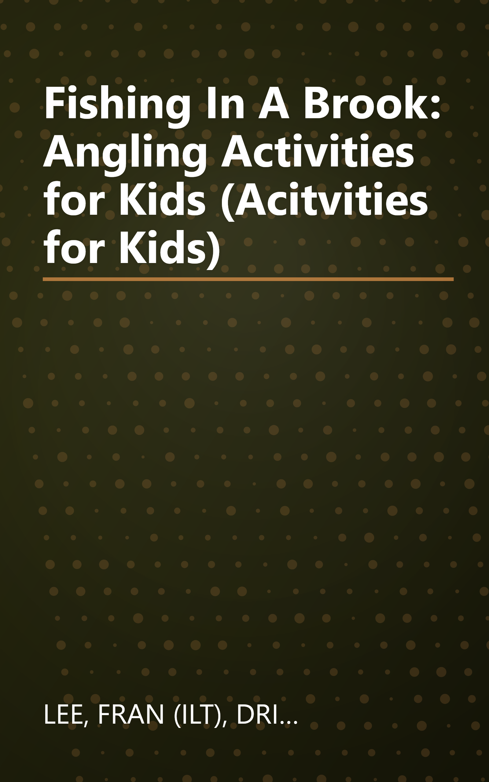 Fishing In A Brook: Angling Activities for Kids (Acitvities for Kids) book cover