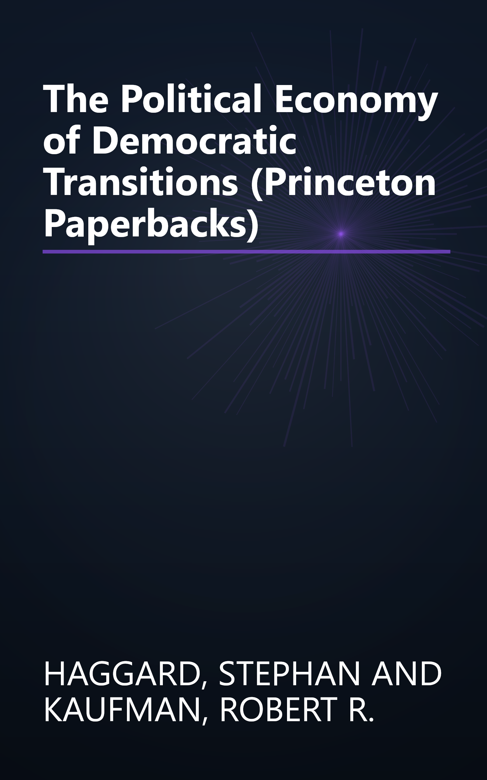 The Political Economy of Democratic Transitions (Princeton Paperbacks) book cover