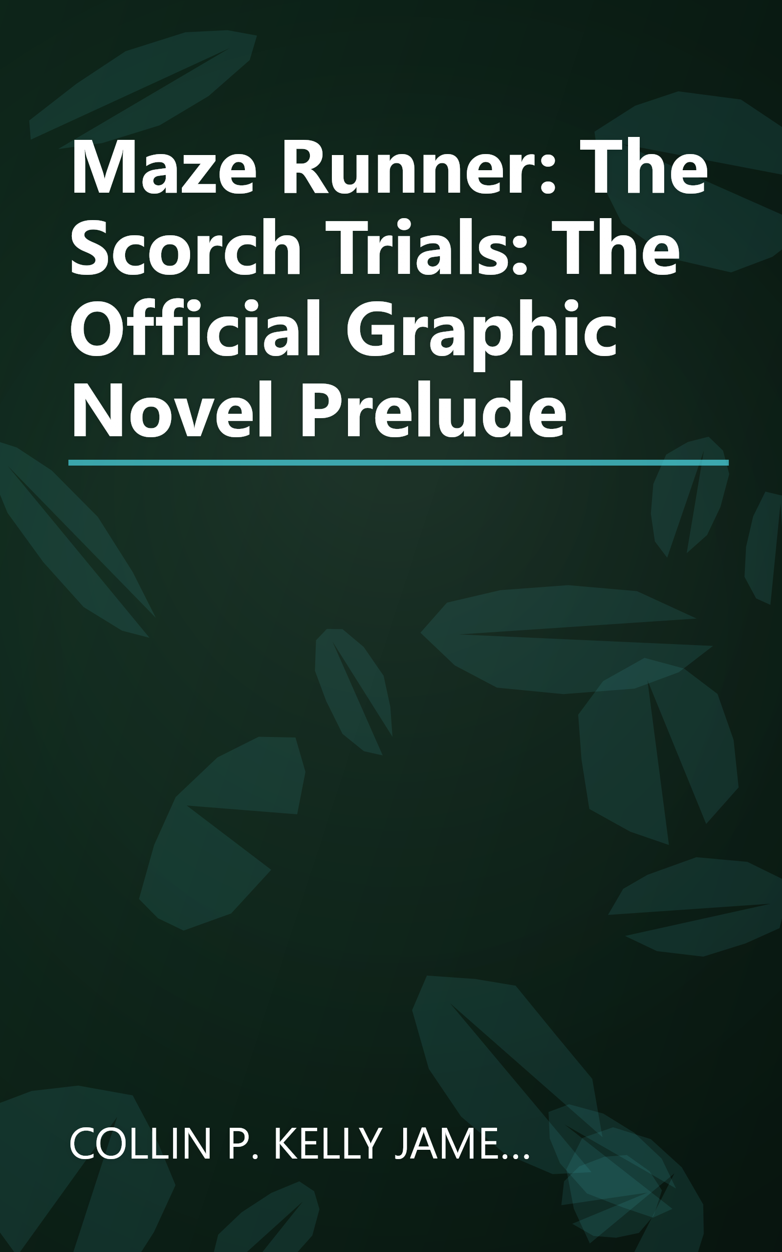 Maze Runner: The Scorch Trials: The Official Graphic Novel Prelude book cover