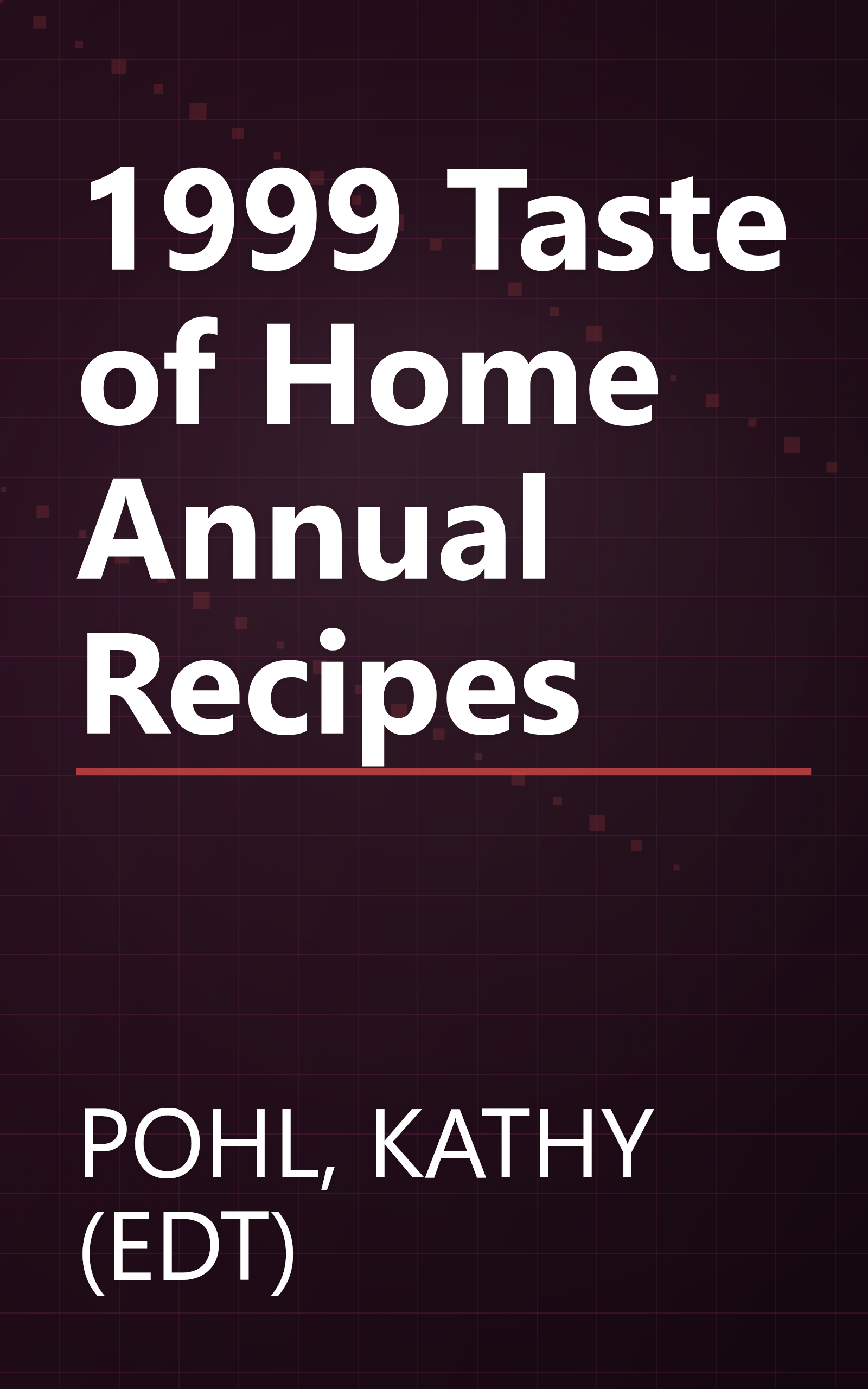 1999 Taste of Home Annual Recipes book cover